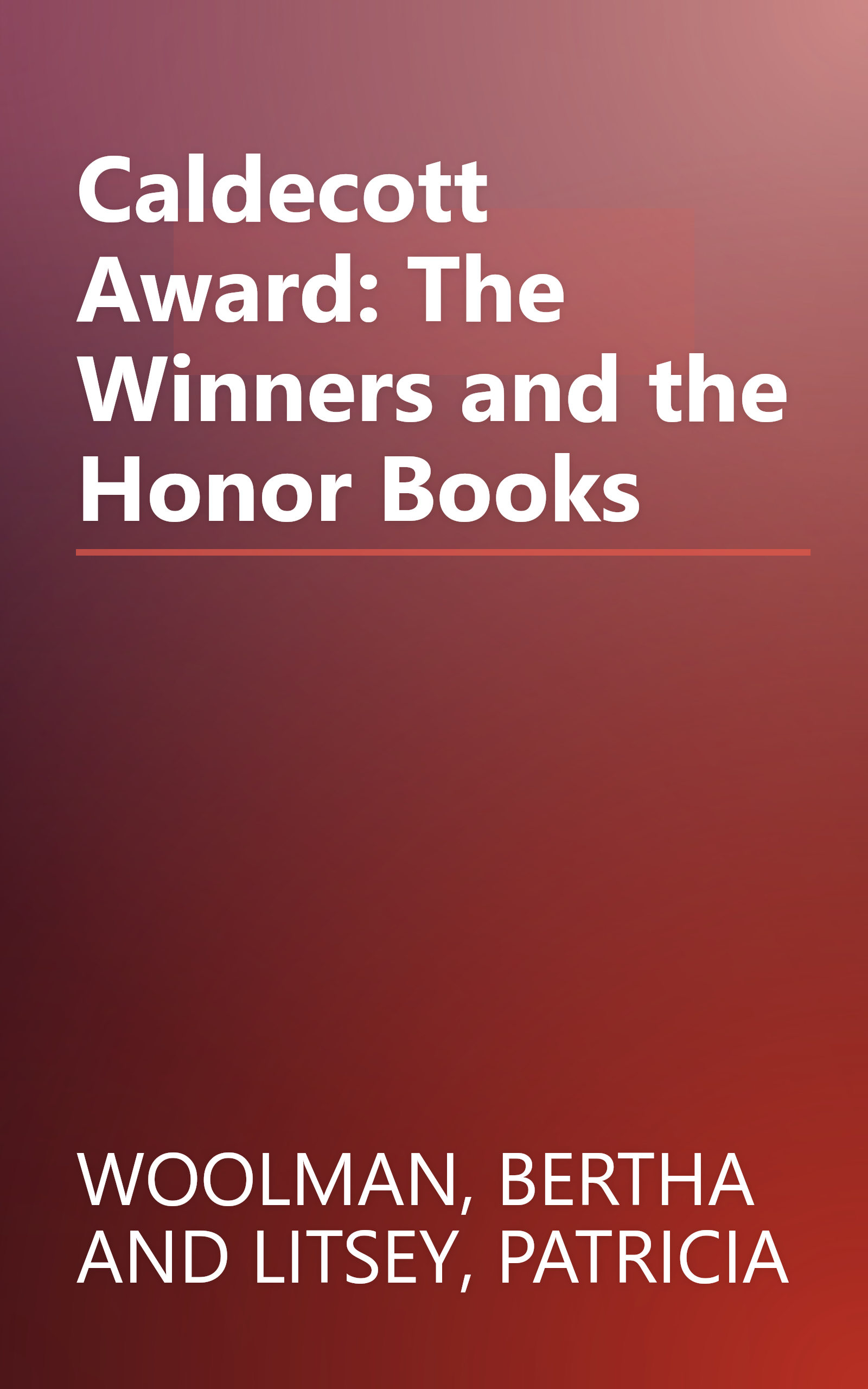 Caldecott Award: The Winners and the Honor Books book cover