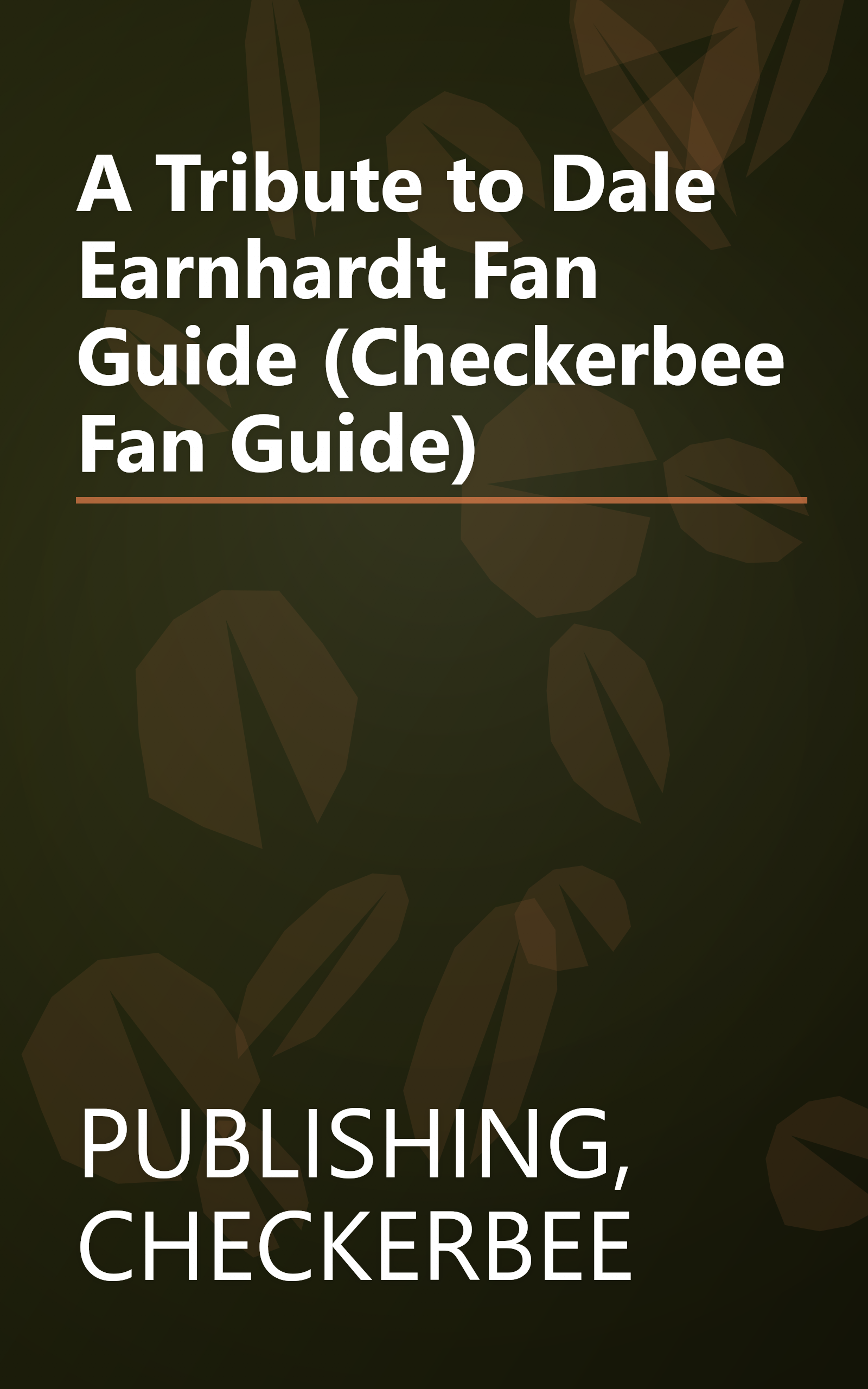 A Tribute to Dale Earnhardt Fan Guide (Checkerbee Fan Guide) book cover