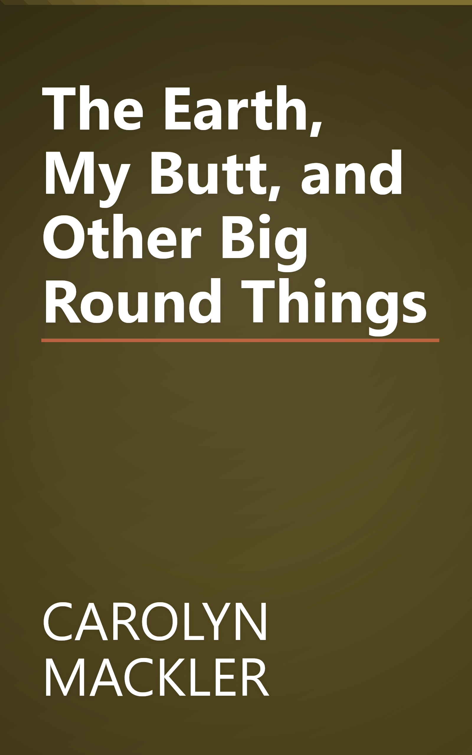 The Earth, My Butt, and Other Big Round Things book cover
