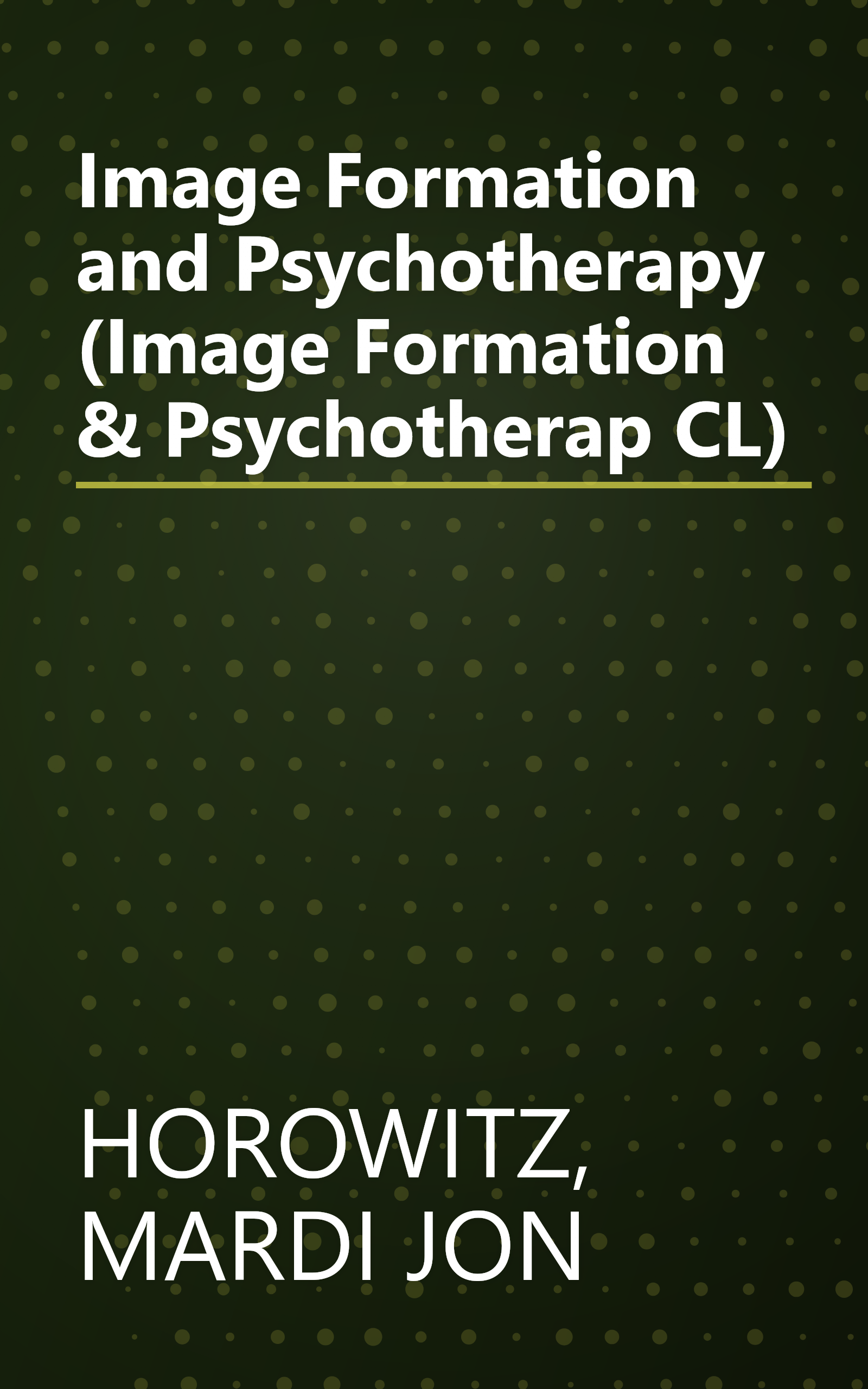 Image Formation and Psychotherapy (Image Formation & Psychotherap CL) book cover
