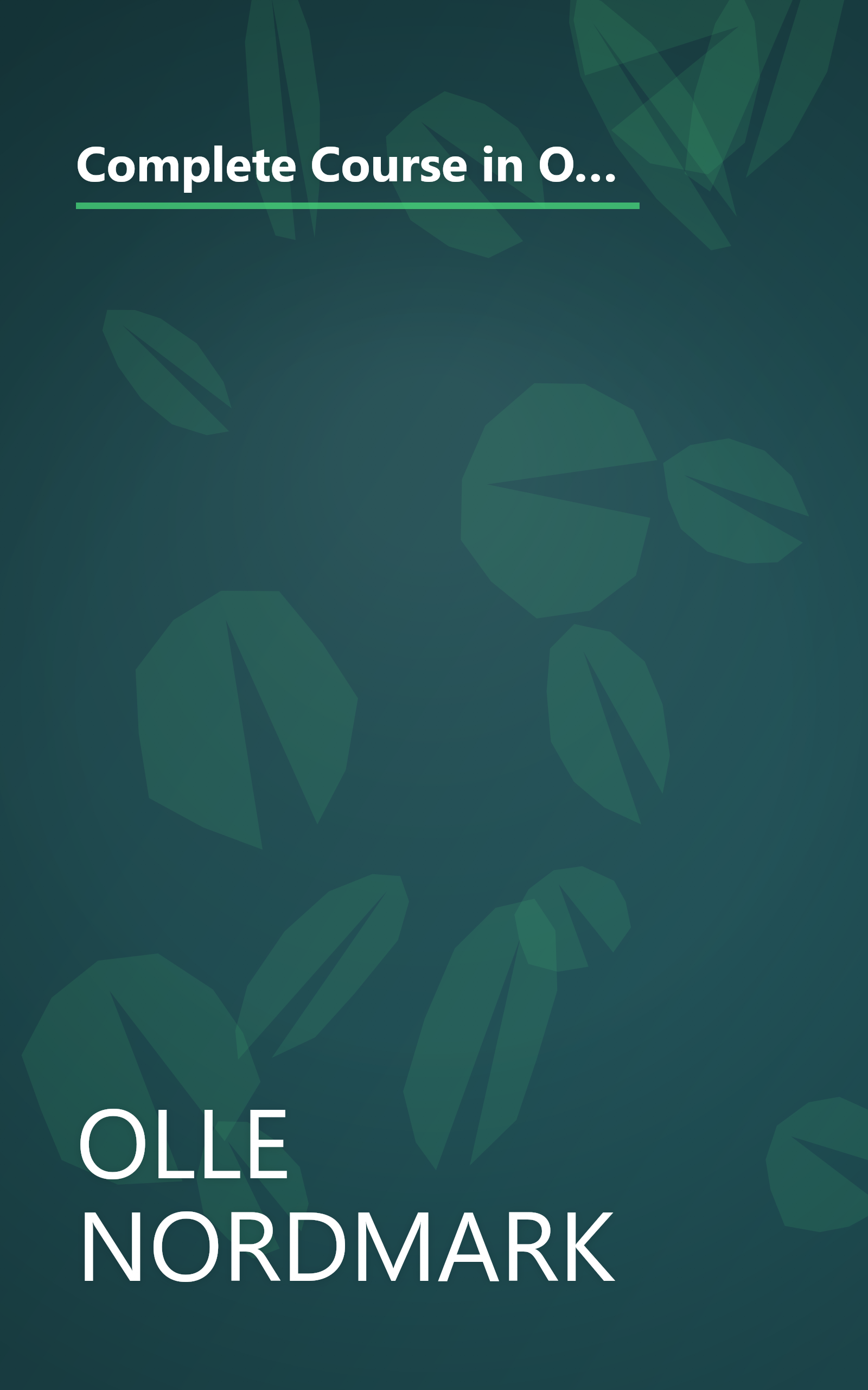 Complete Course in Oil Painting: Provides Step-By-Step Guidance For Sound Craftsmanship in Traditional and New Methods of Oil Painting book cover