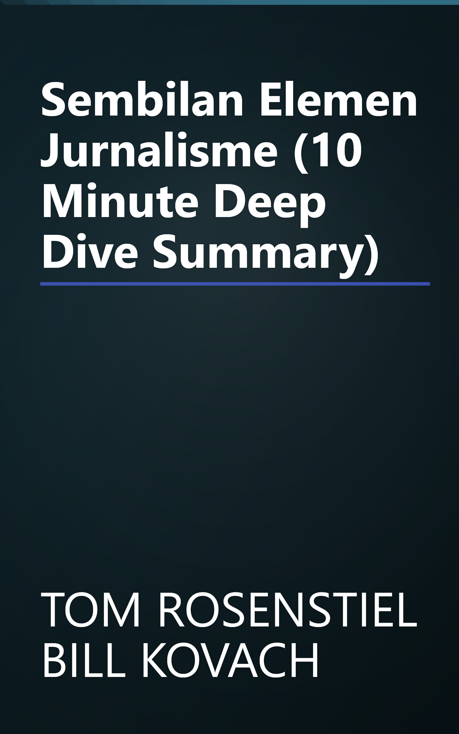 Sembilan Elemen Jurnalisme (10 Minute   Deep Dive Summary) book cover