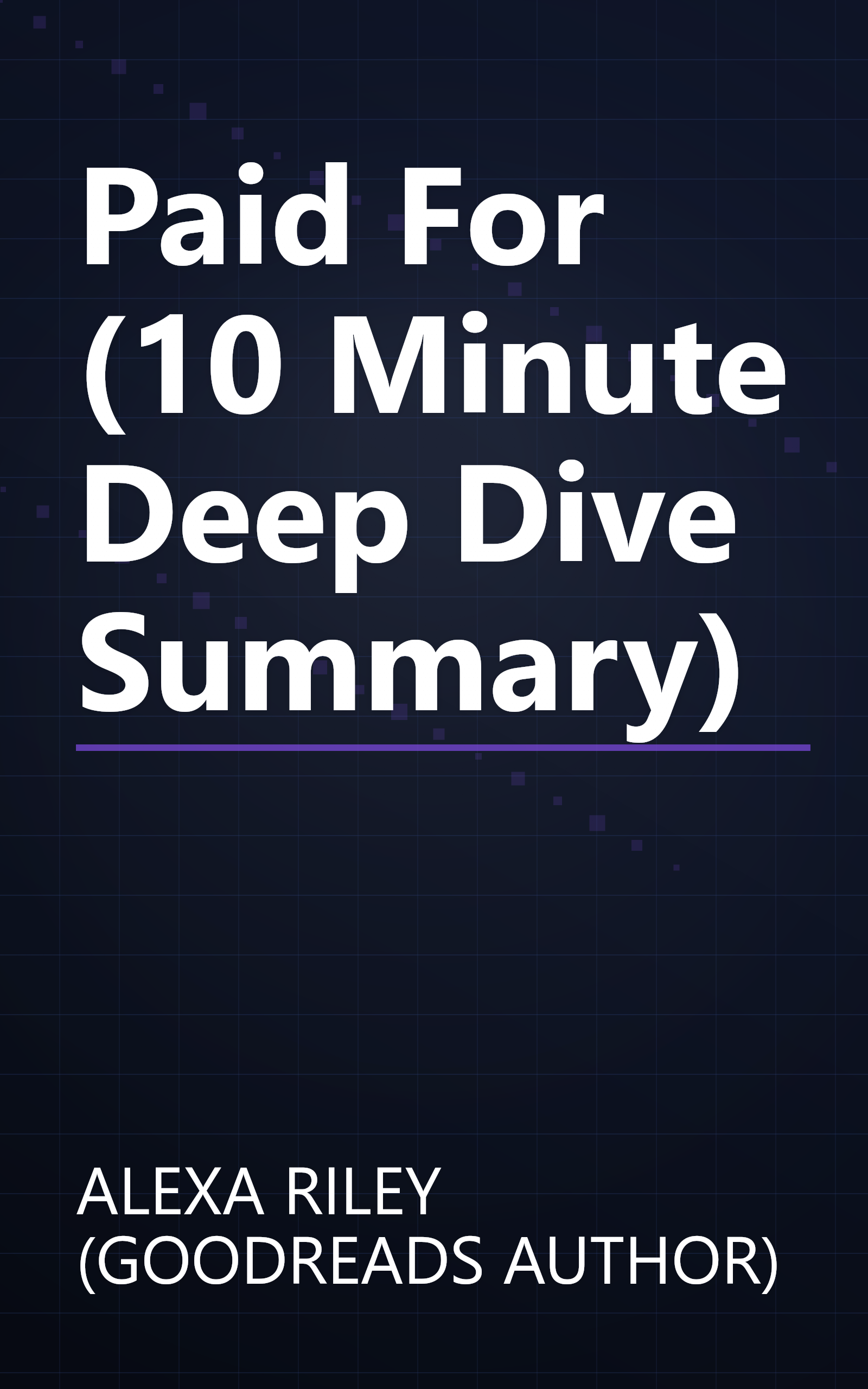 Paid For (10 Minute   Deep Dive Summary) book cover
