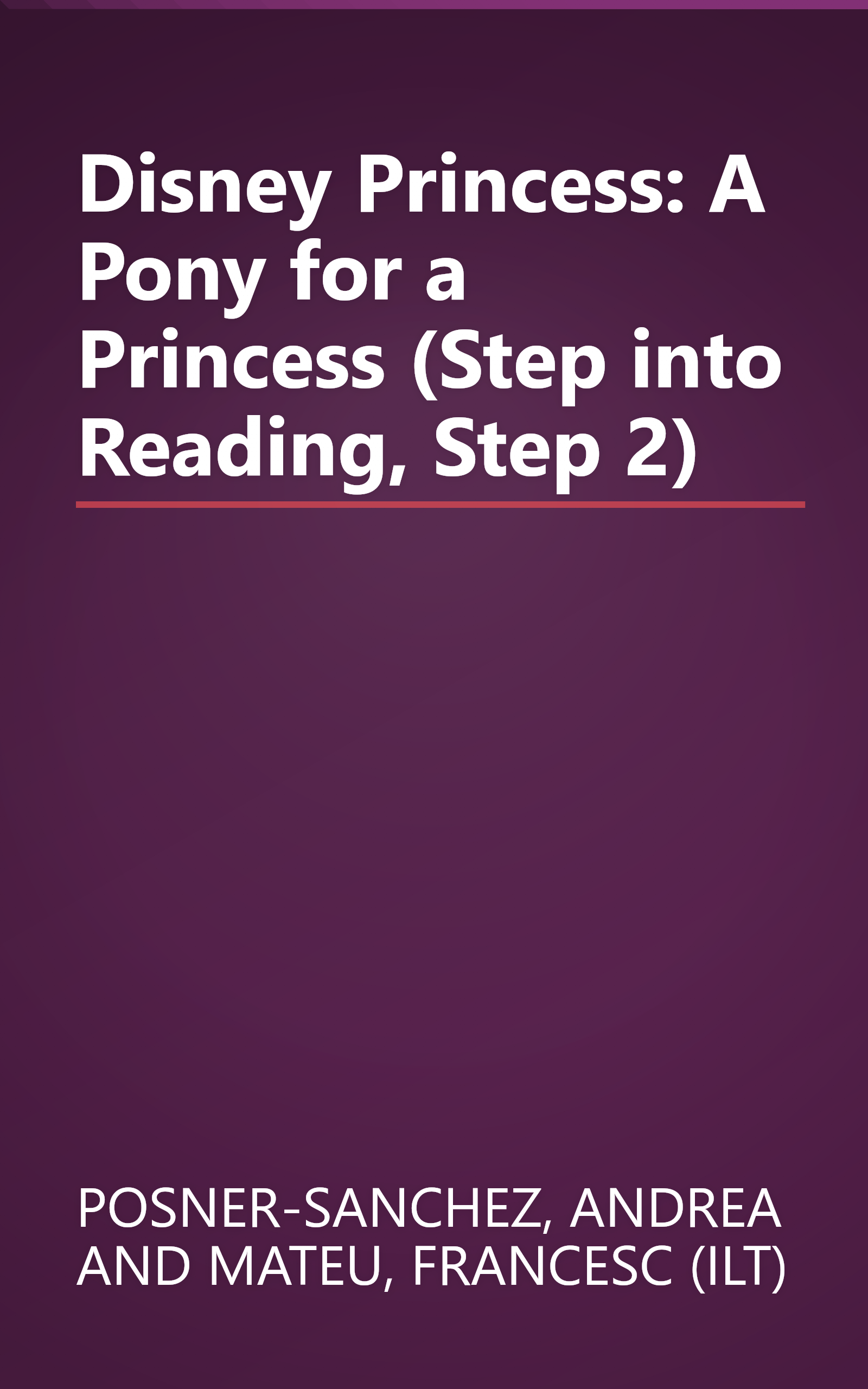 Disney Princess: A Pony for a Princess (Step into Reading, Step 2) book cover