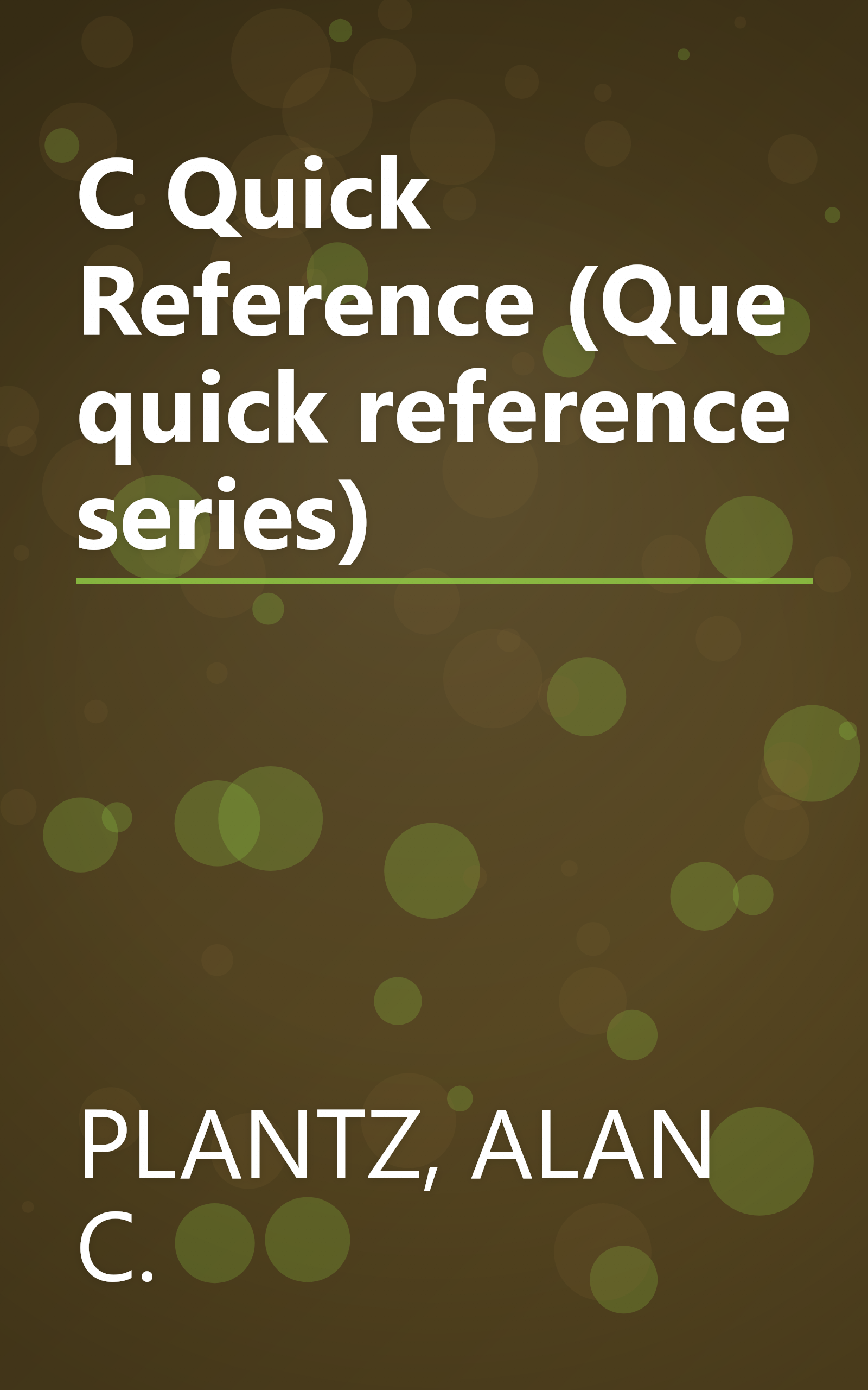 C Quick Reference (Que quick reference series) book cover