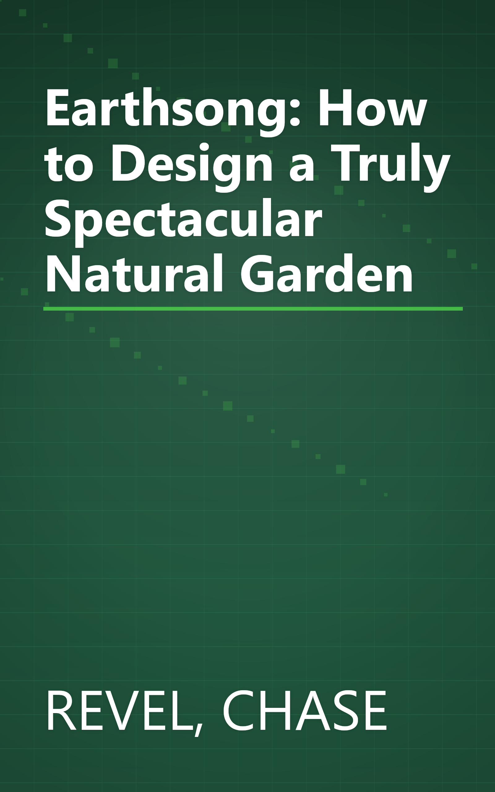 Earthsong: How to Design a Truly Spectacular Natural Garden book cover