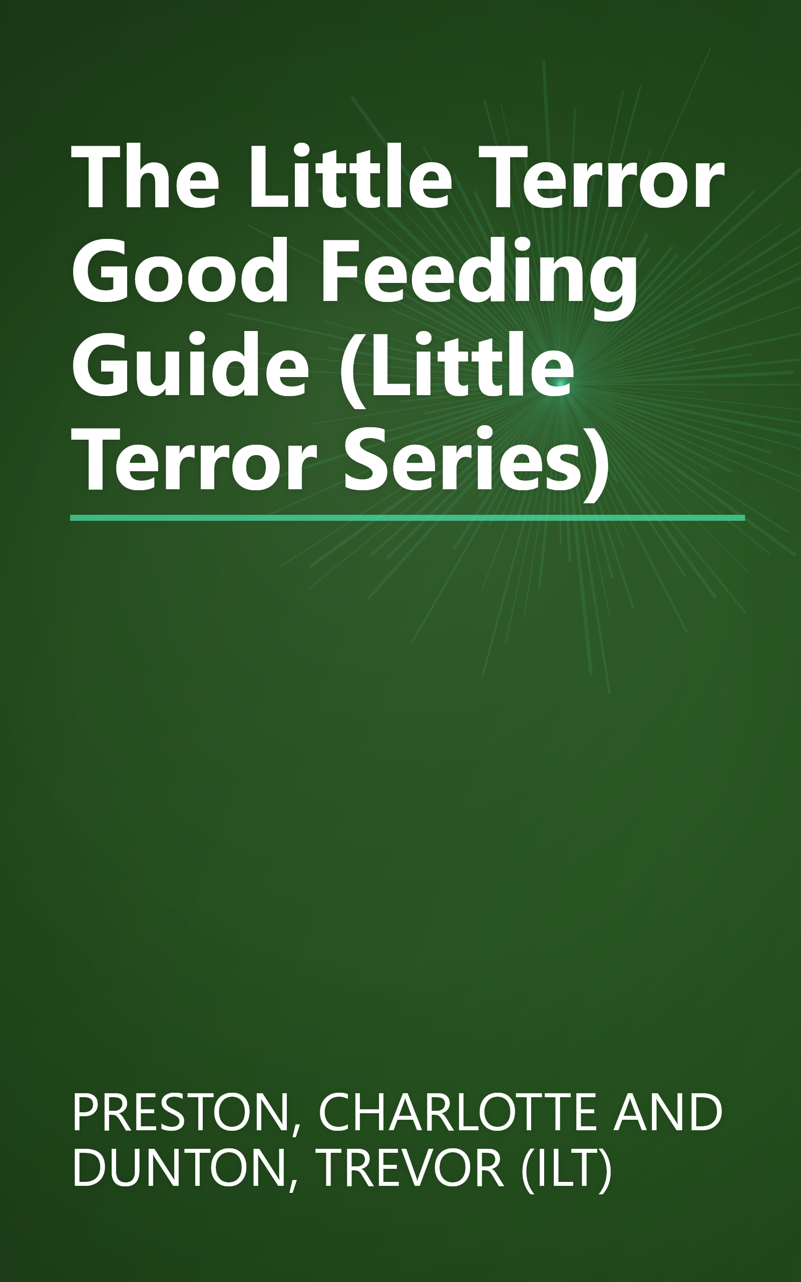 The Little Terror Good Feeding Guide (Little Terror Series) book cover