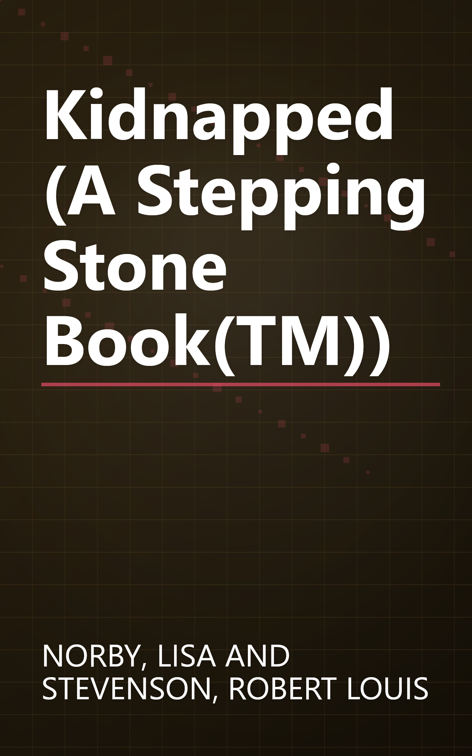 Kidnapped (A Stepping Stone Book(TM)) book cover