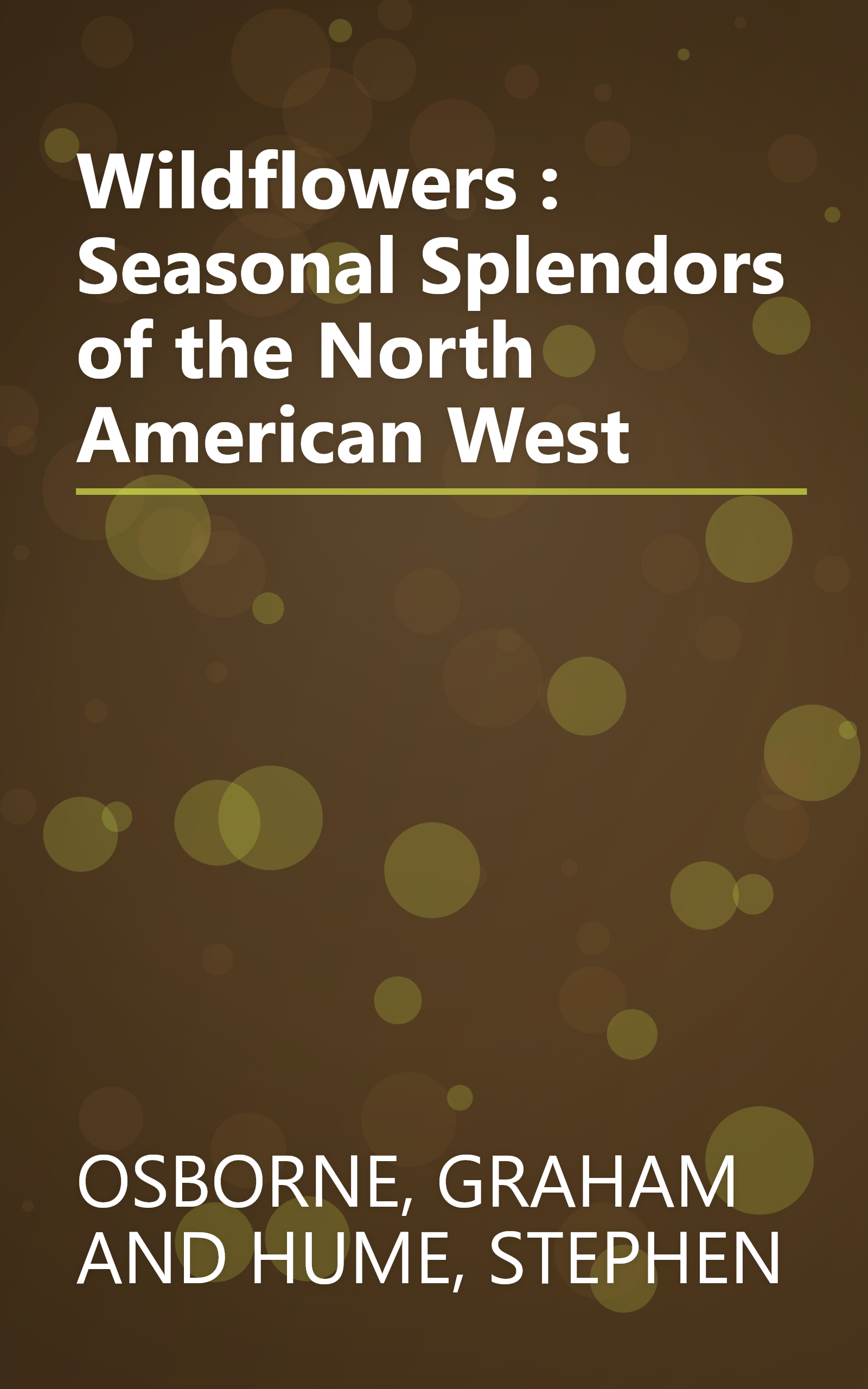 Wildflowers : Seasonal Splendors of the North American West book cover