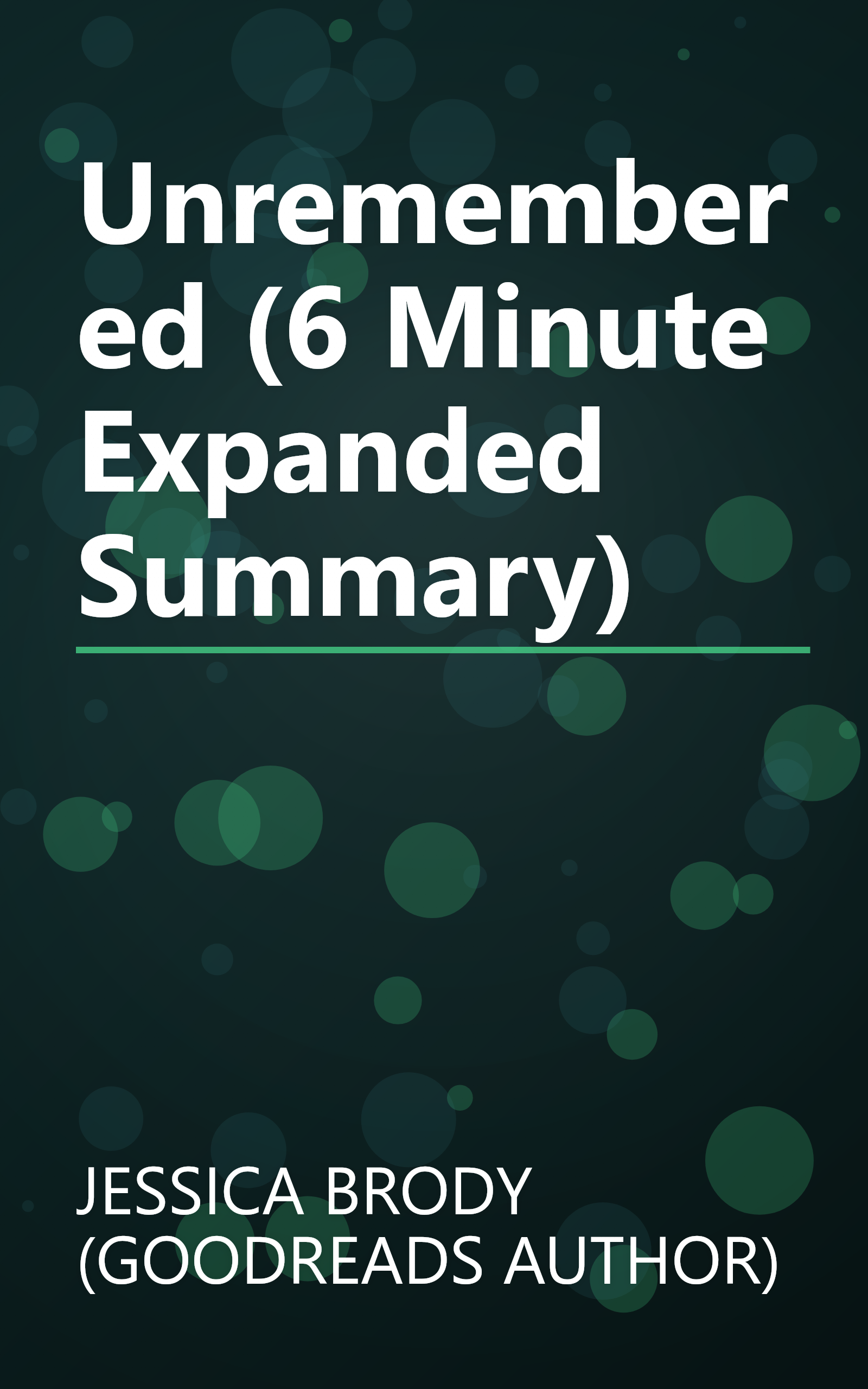 Unremembered (6 Minute   Expanded Summary) book cover