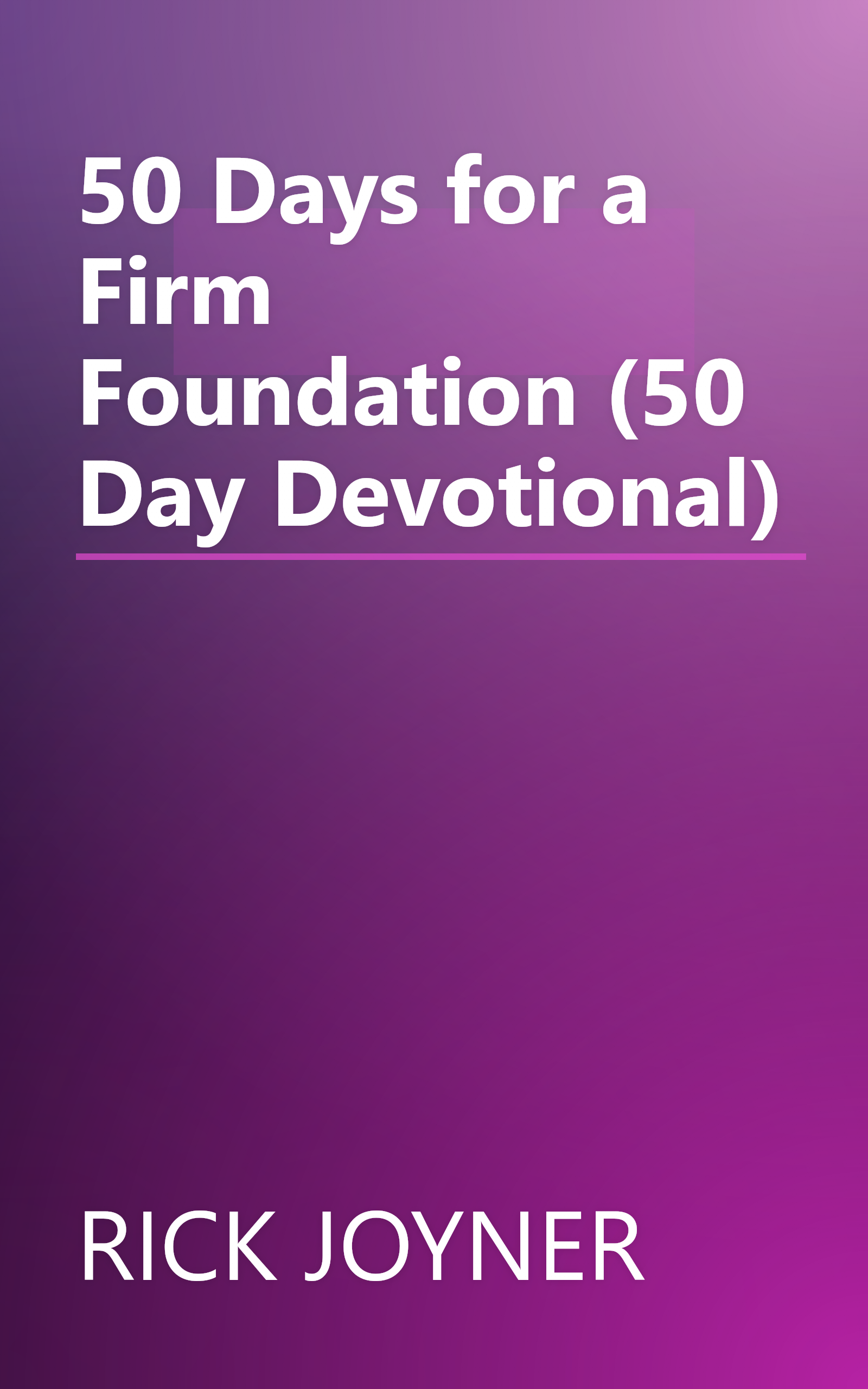 50 Days for a Firm Foundation (50 Day Devotional) book cover