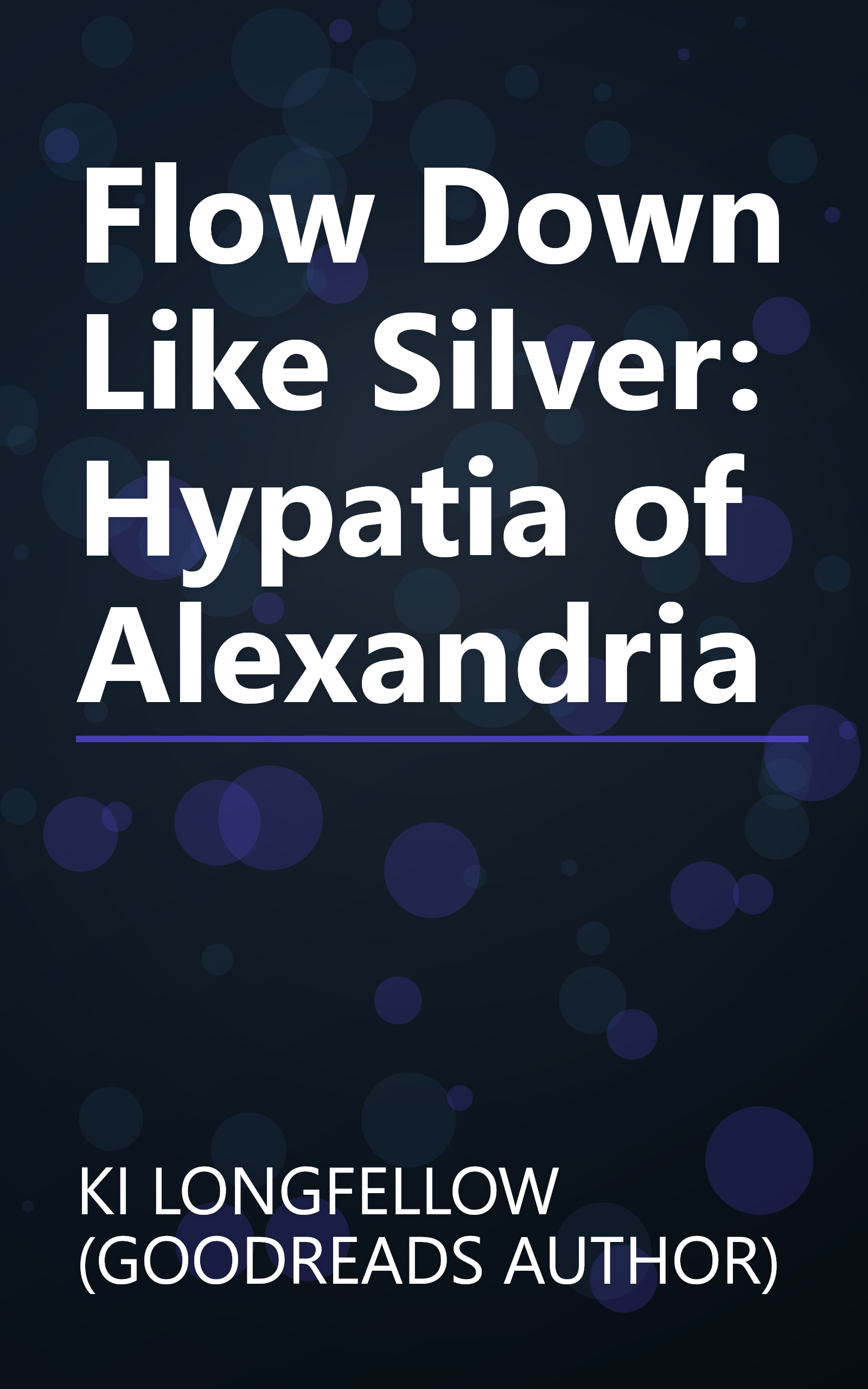 Flow Down Like Silver: Hypatia of Alexandria book cover
