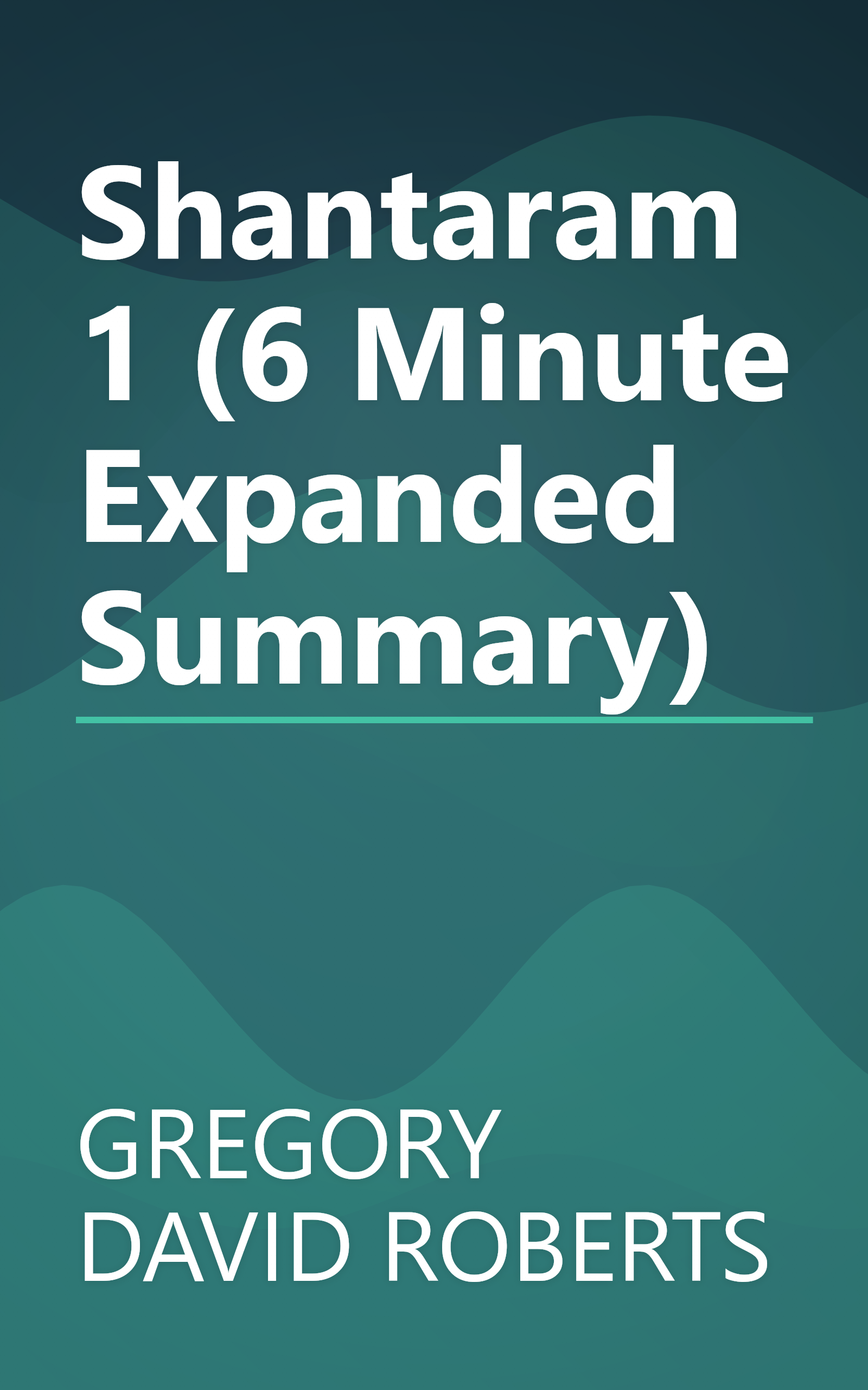 Shantaram 1 (6 Minute   Expanded Summary) book cover