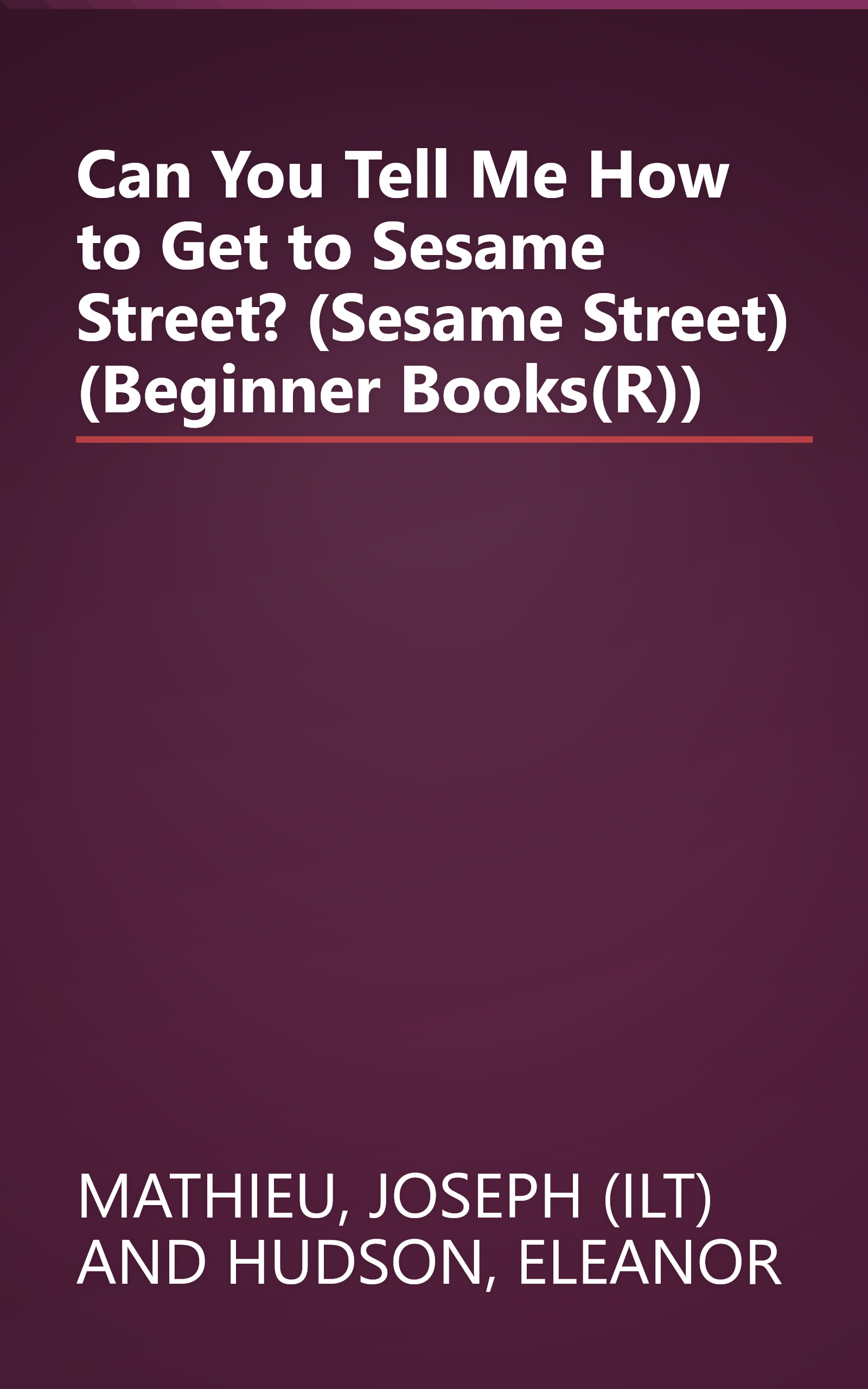 Can You Tell Me How to Get to Sesame Street? (Sesame Street) (Beginner Books(R)) book cover