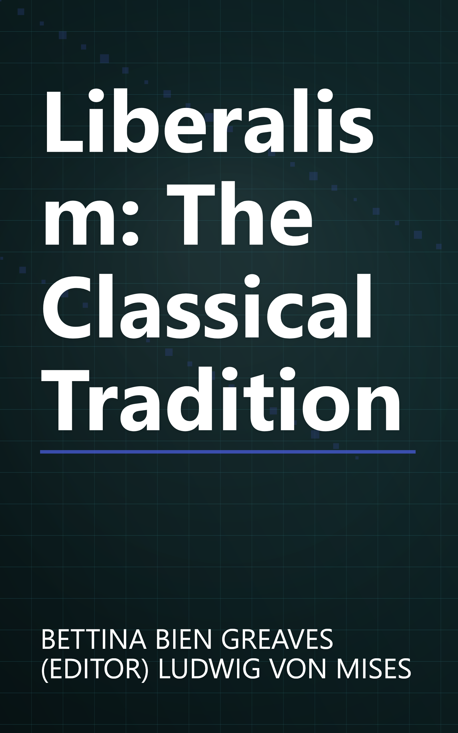 Liberalism: The Classical Tradition book cover
