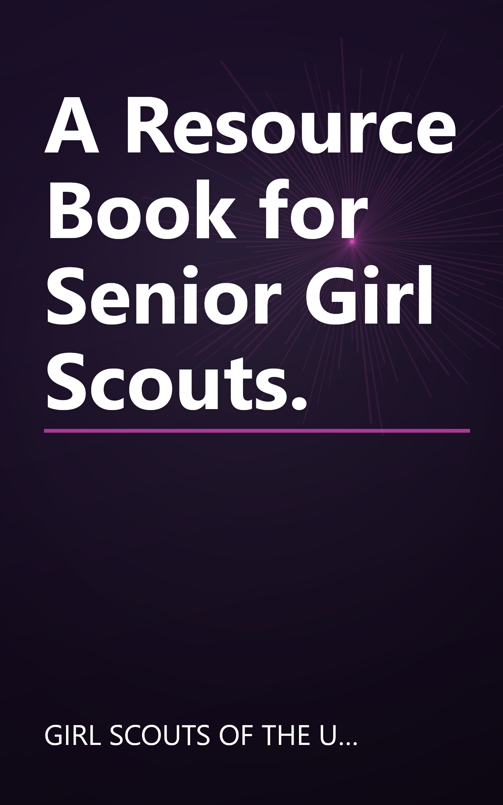 A Resource Book for Senior Girl Scouts. book cover
