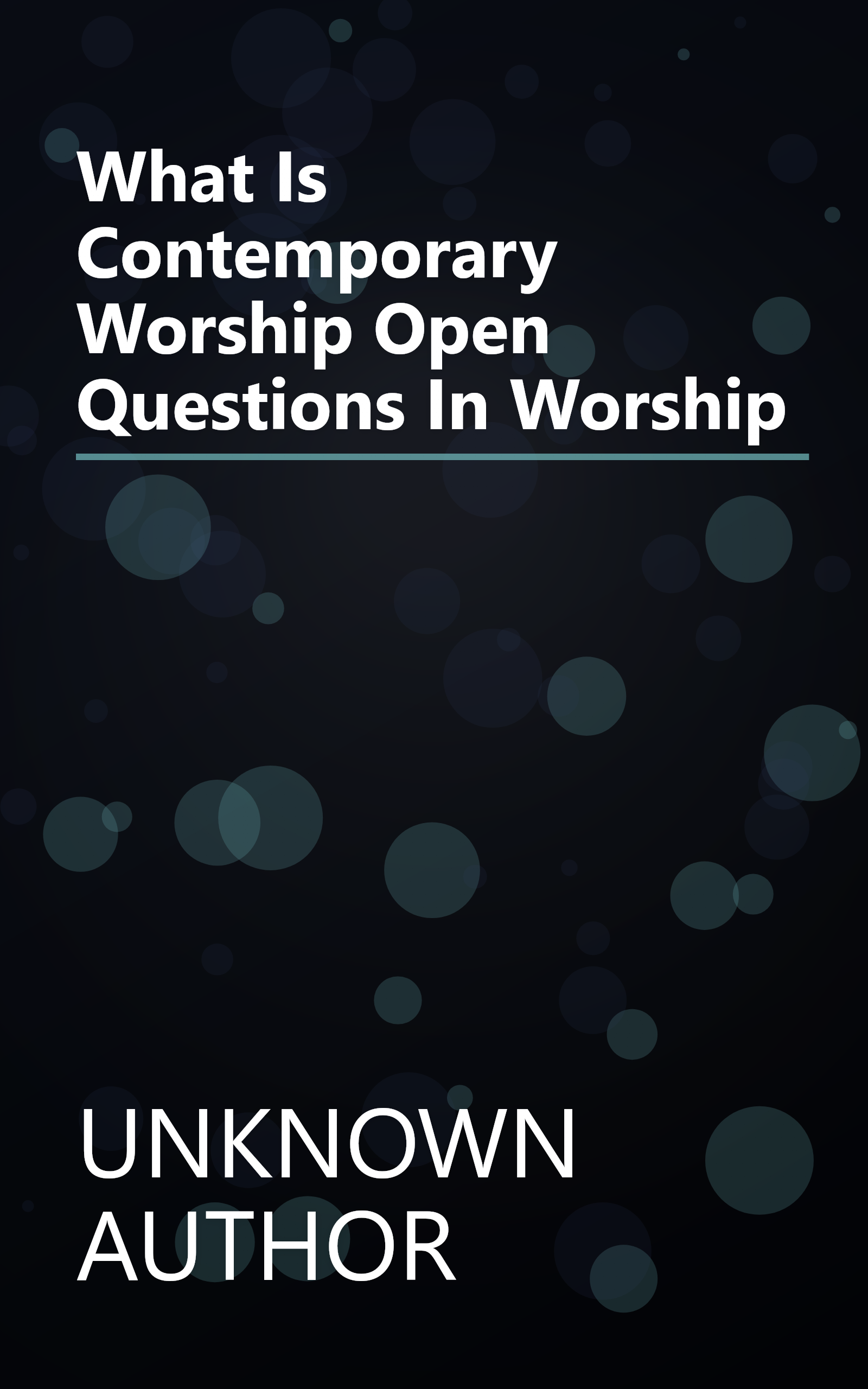 What Is Contemporary Worship Open Questions In Worship book cover