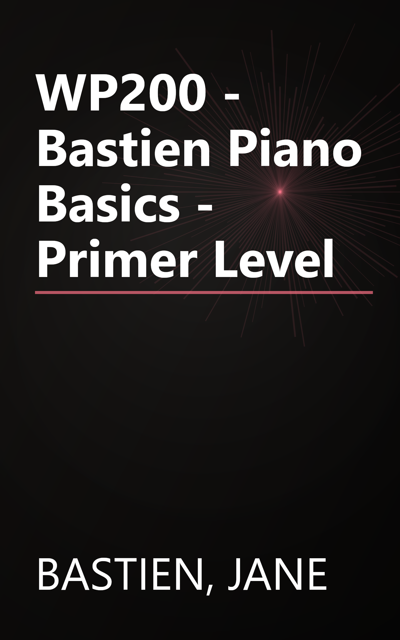 WP200 - Bastien Piano Basics - Primer Level book cover
