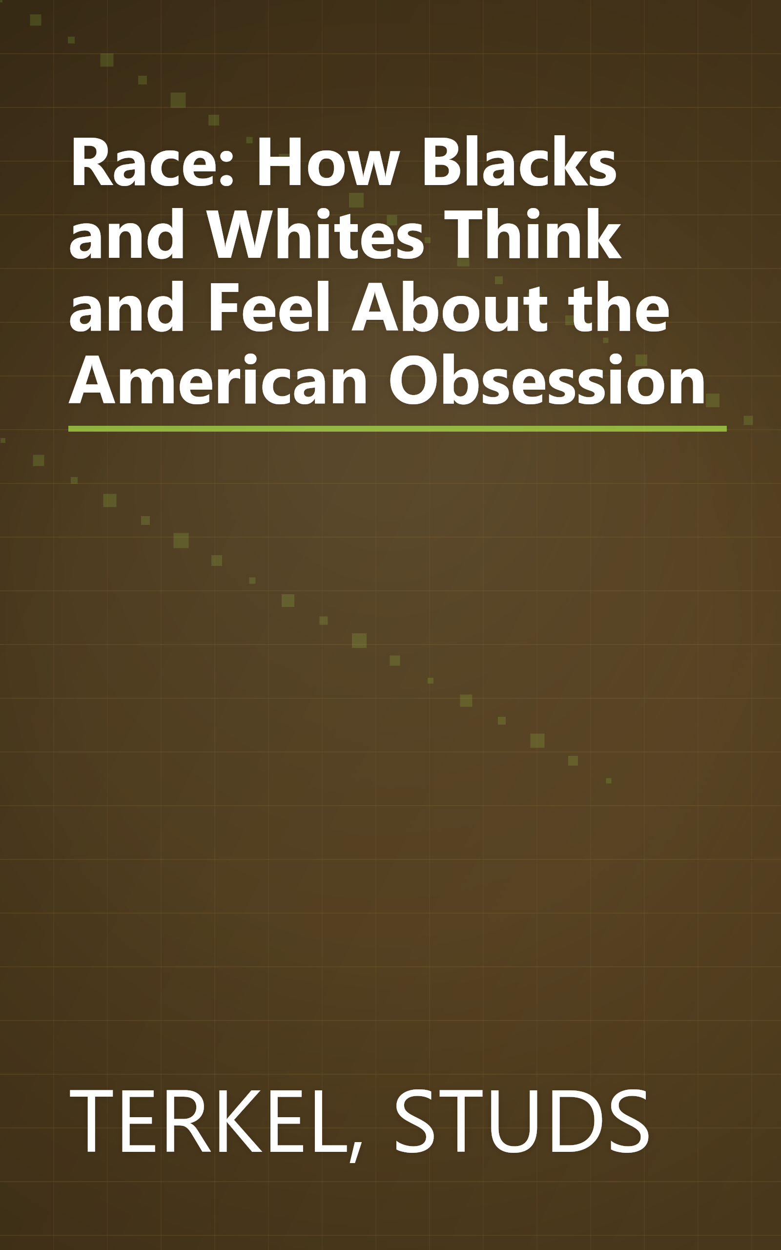 Race: How Blacks and Whites Think and Feel About the American Obsession book cover