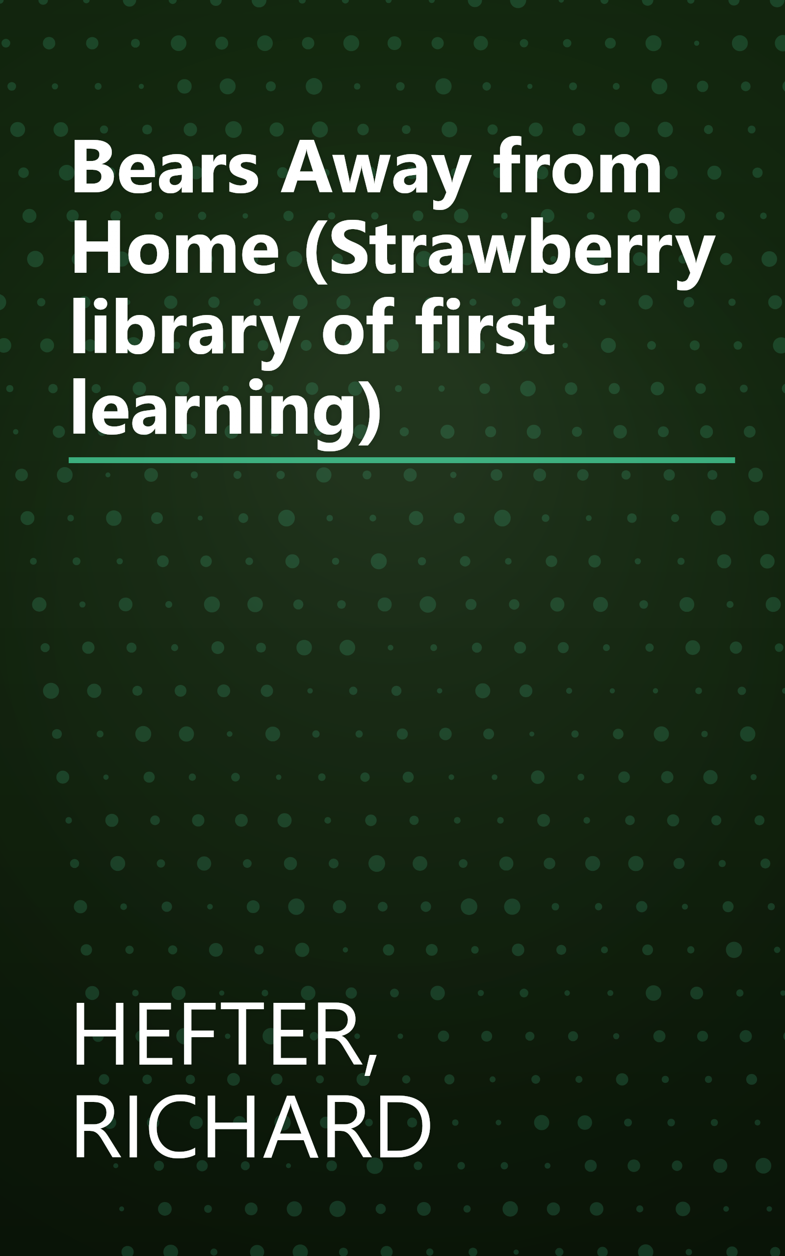 Bears Away from Home (Strawberry library of first learning) book cover