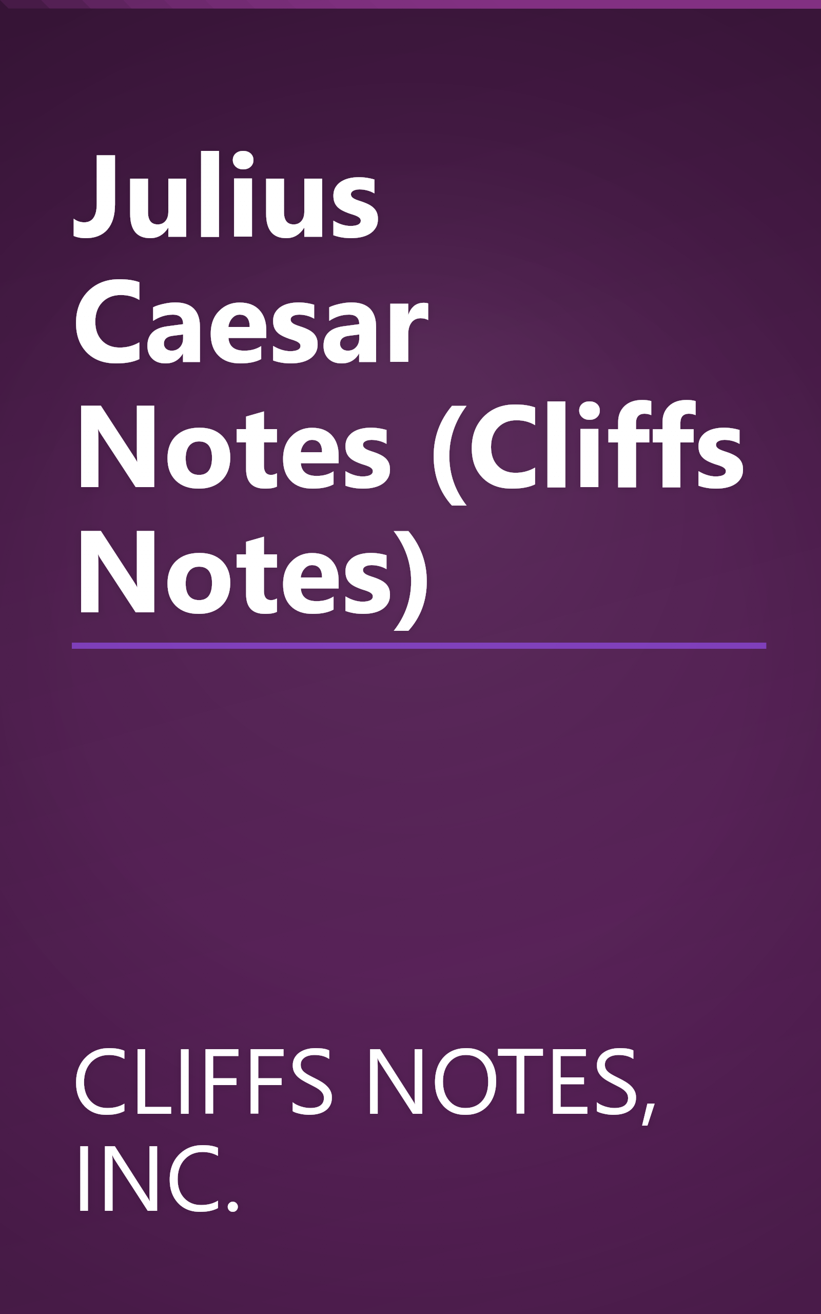 Julius Caesar Notes (Cliffs Notes) book cover