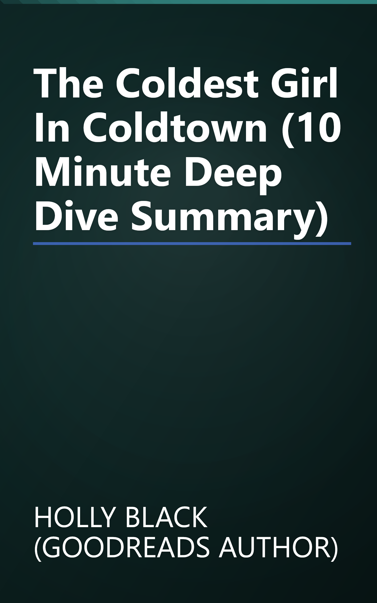 The Coldest Girl In Coldtown (10 Minute   Deep Dive Summary) book cover
