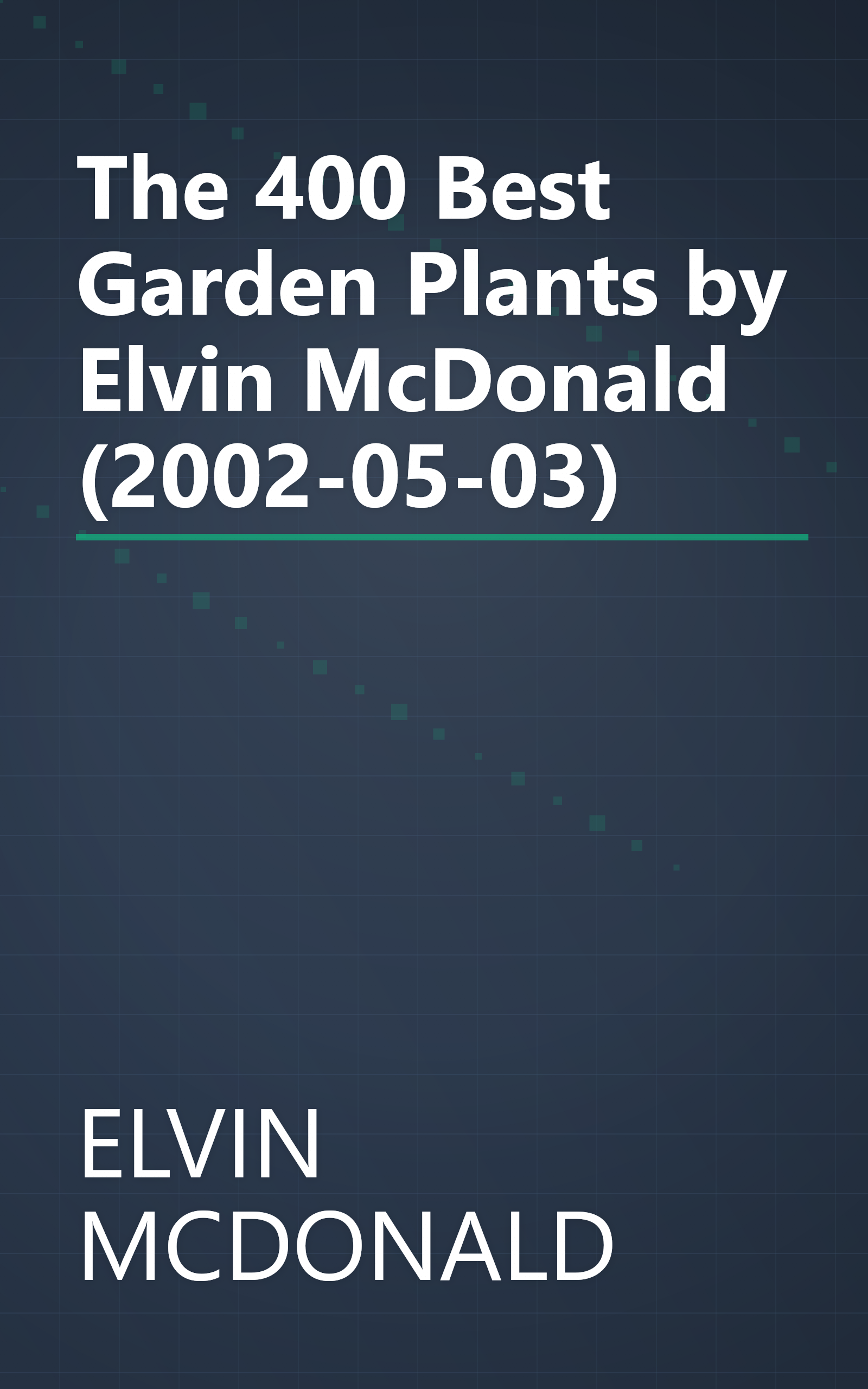 The 400 Best Garden Plants by Elvin McDonald (2002-05-03) book cover