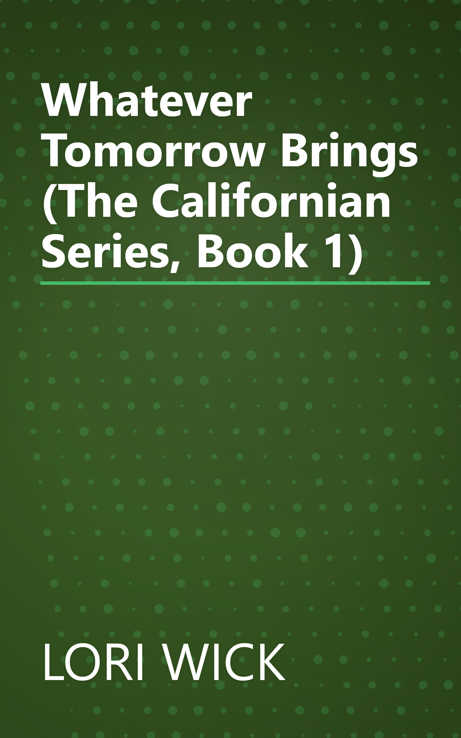 Whatever Tomorrow Brings (The Californian Series, Book 1) book cover