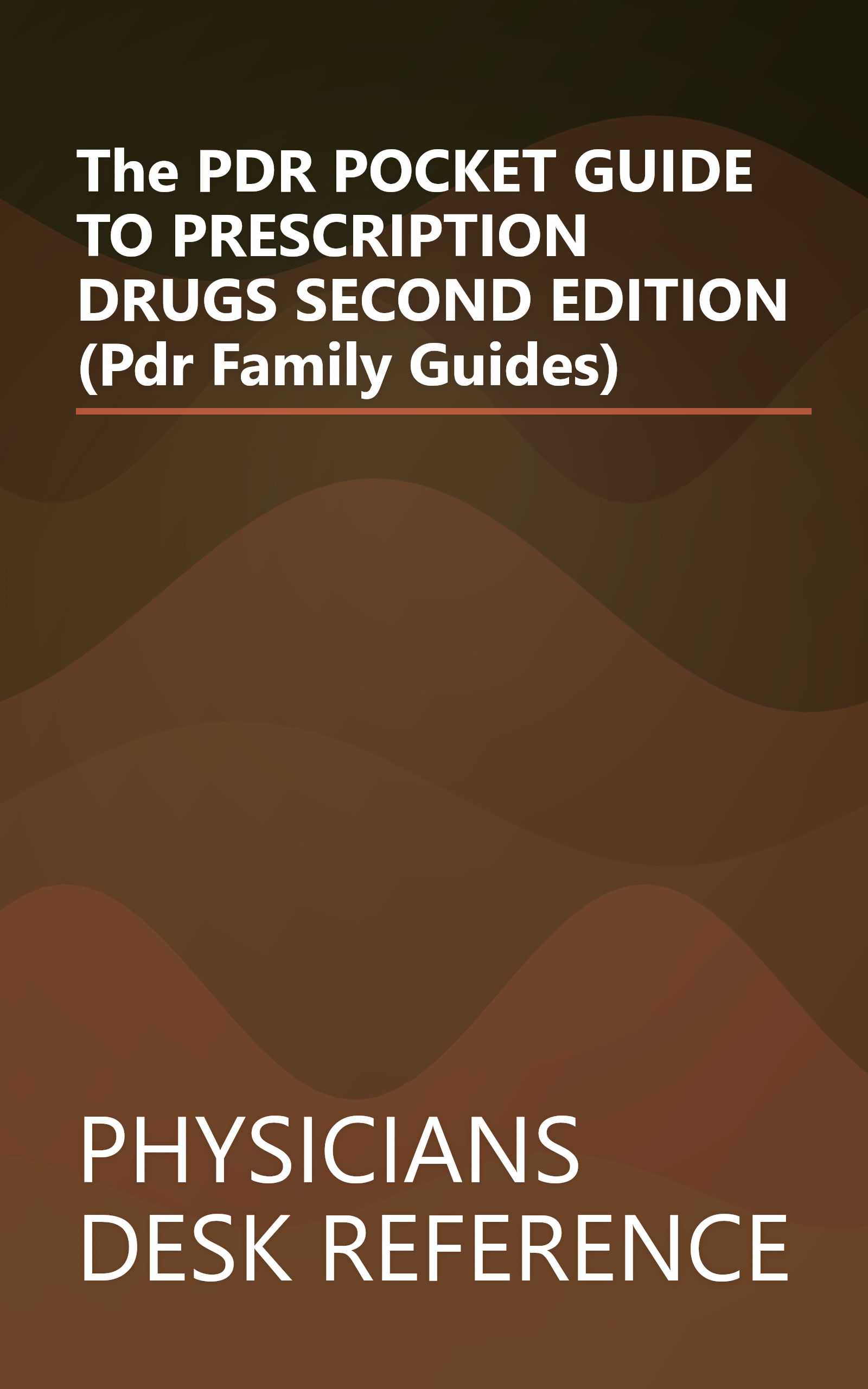 The PDR POCKET GUIDE TO PRESCRIPTION DRUGS SECOND EDITION (Pdr Family Guides) book cover