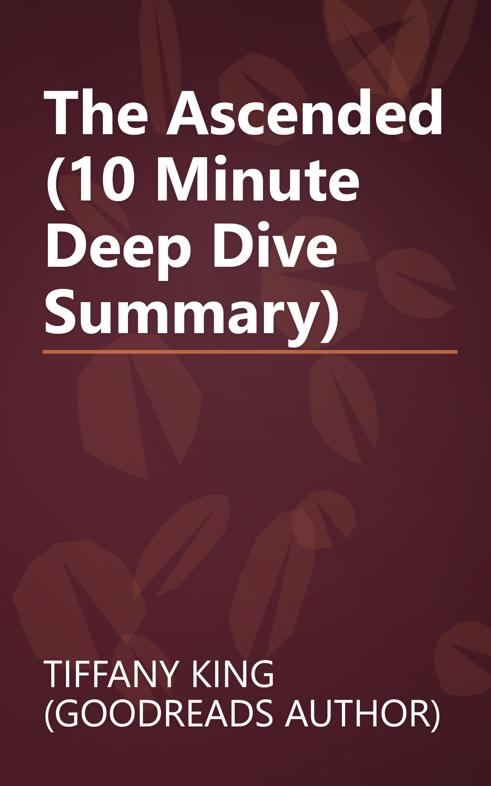The Ascended (10 Minute   Deep Dive Summary) book cover