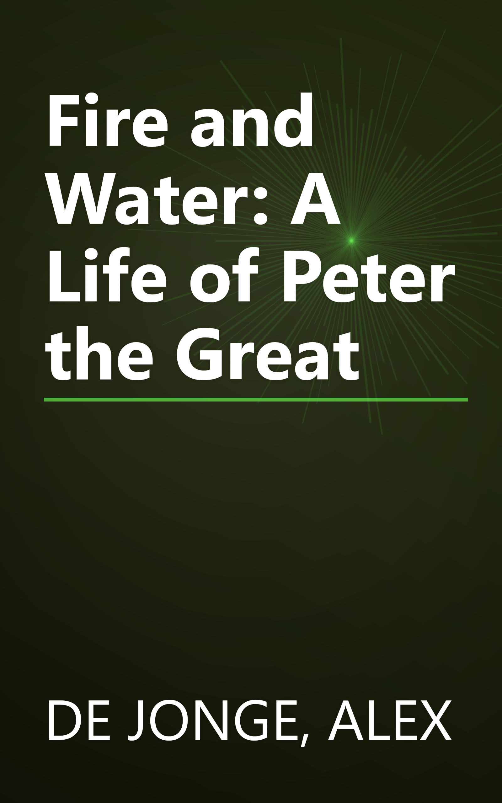 Fire and Water: A Life of Peter the Great book cover