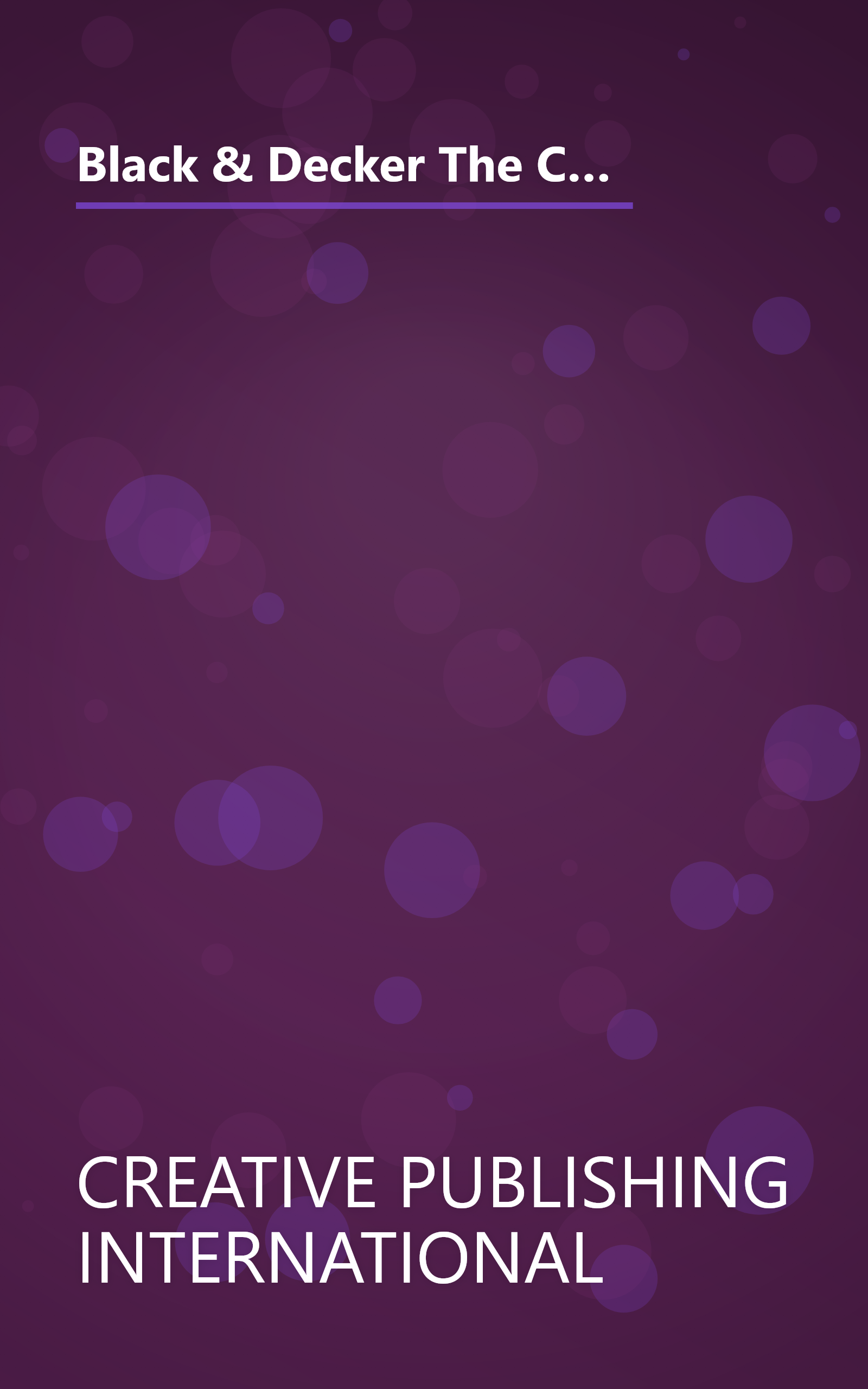 Black & Decker The Complete Guide to Landscape Construction: 60 Step-by-step Projects for Creating a Perfect Landscape (Black & Decker Complete Guide) book cover