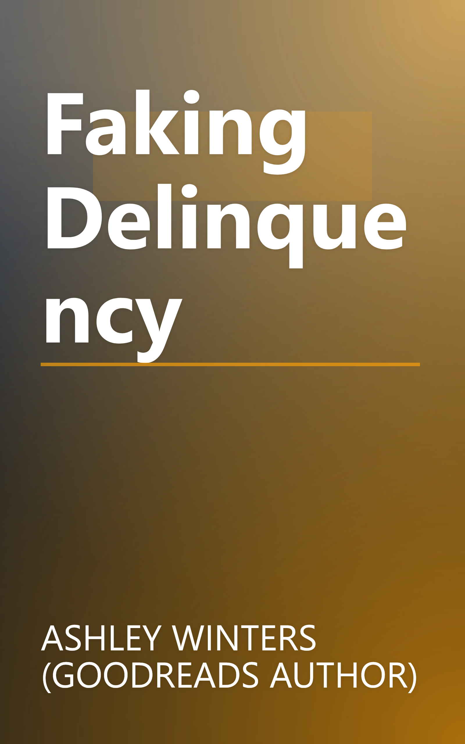 Faking Delinquency book cover