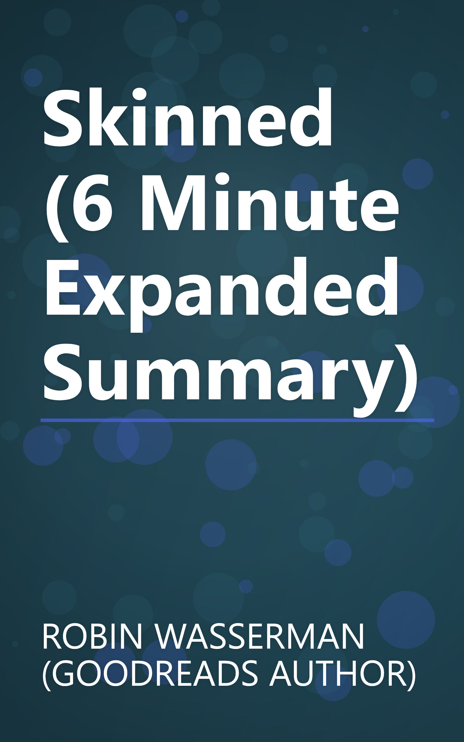 Skinned (6 Minute   Expanded Summary) book cover
