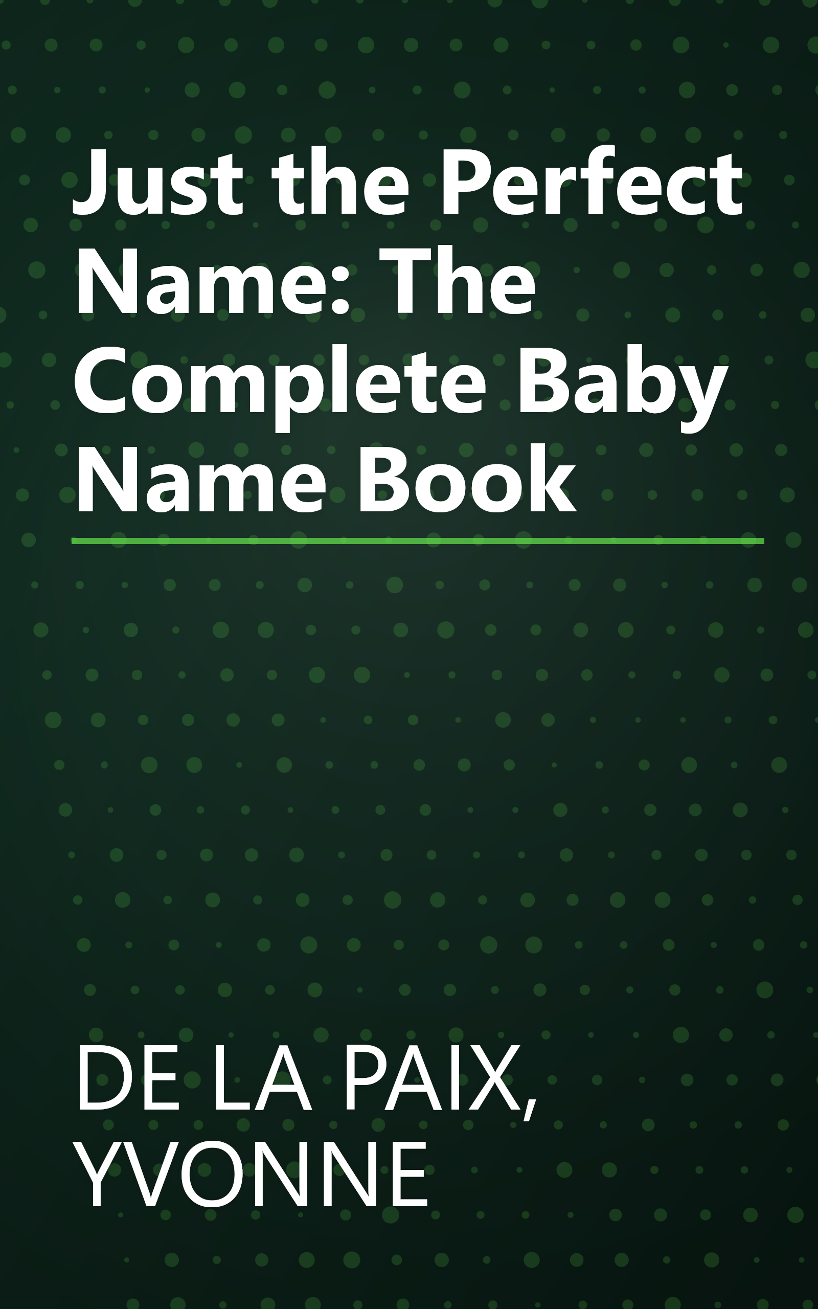 Just the Perfect Name: The Complete Baby Name Book book cover