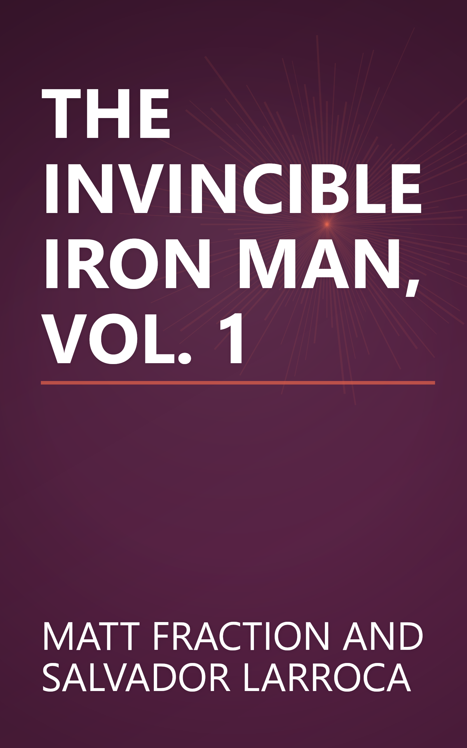 THE INVINCIBLE IRON MAN, VOL. 1 book cover