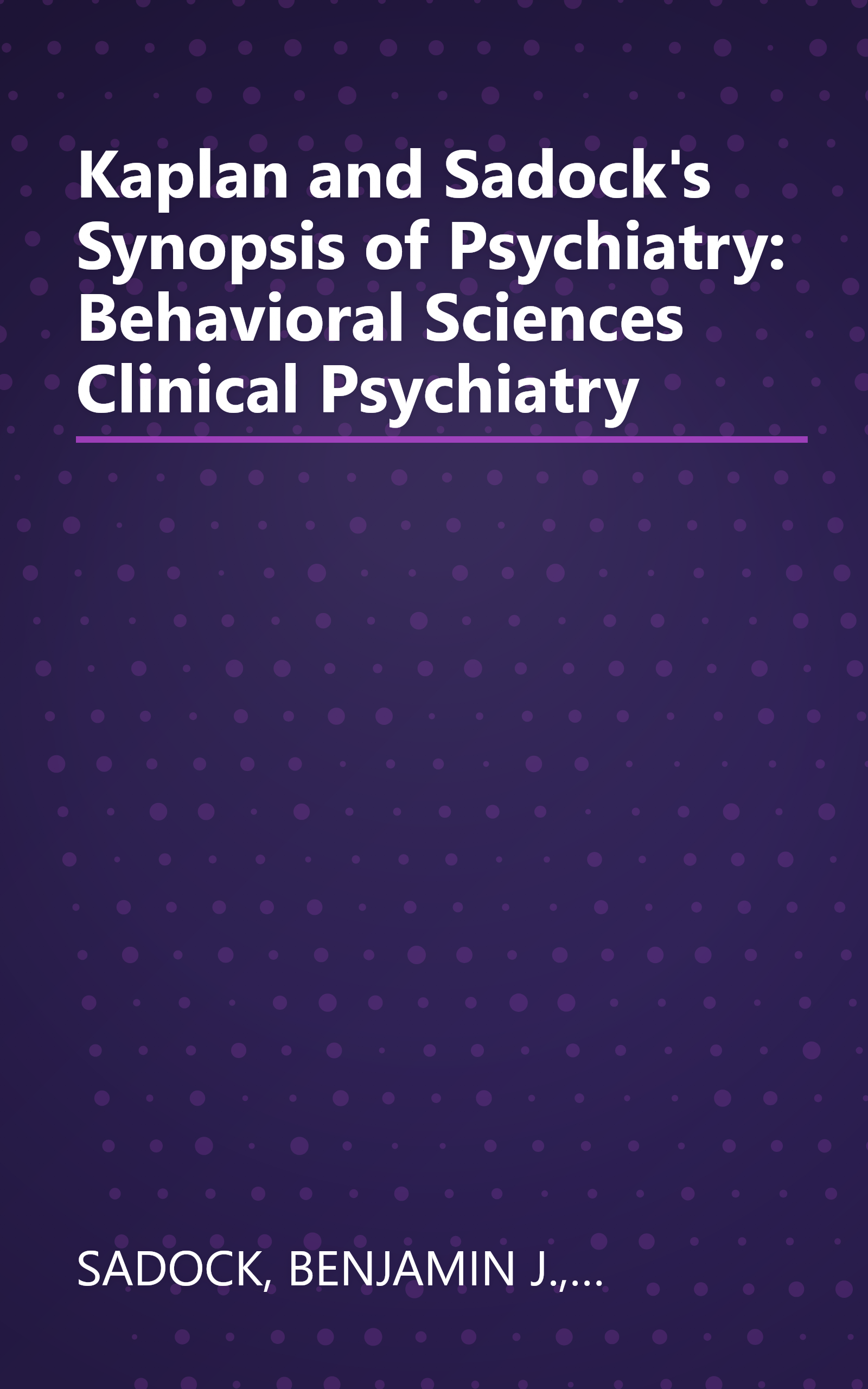 Kaplan and Sadock's Synopsis of Psychiatry: Behavioral Sciences Clinical Psychiatry book cover