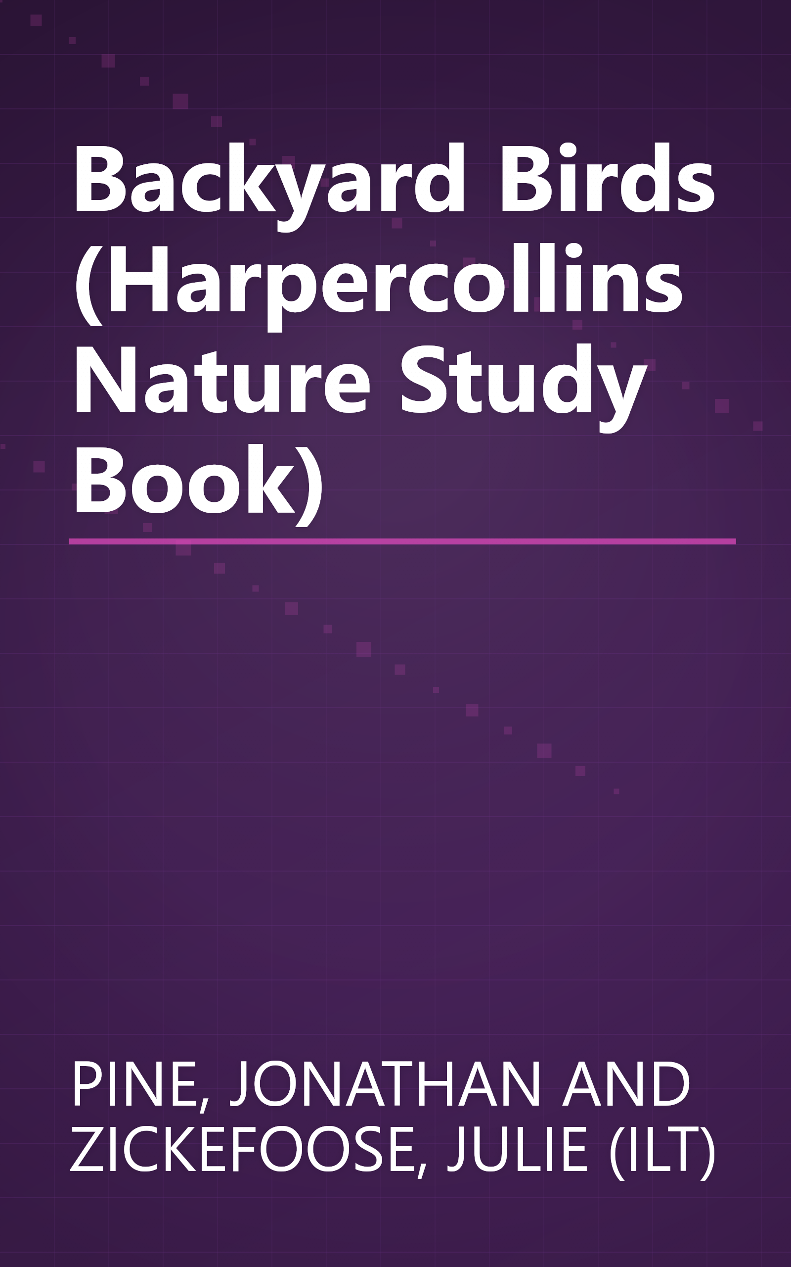 Backyard Birds (Harpercollins Nature Study Book) book cover
