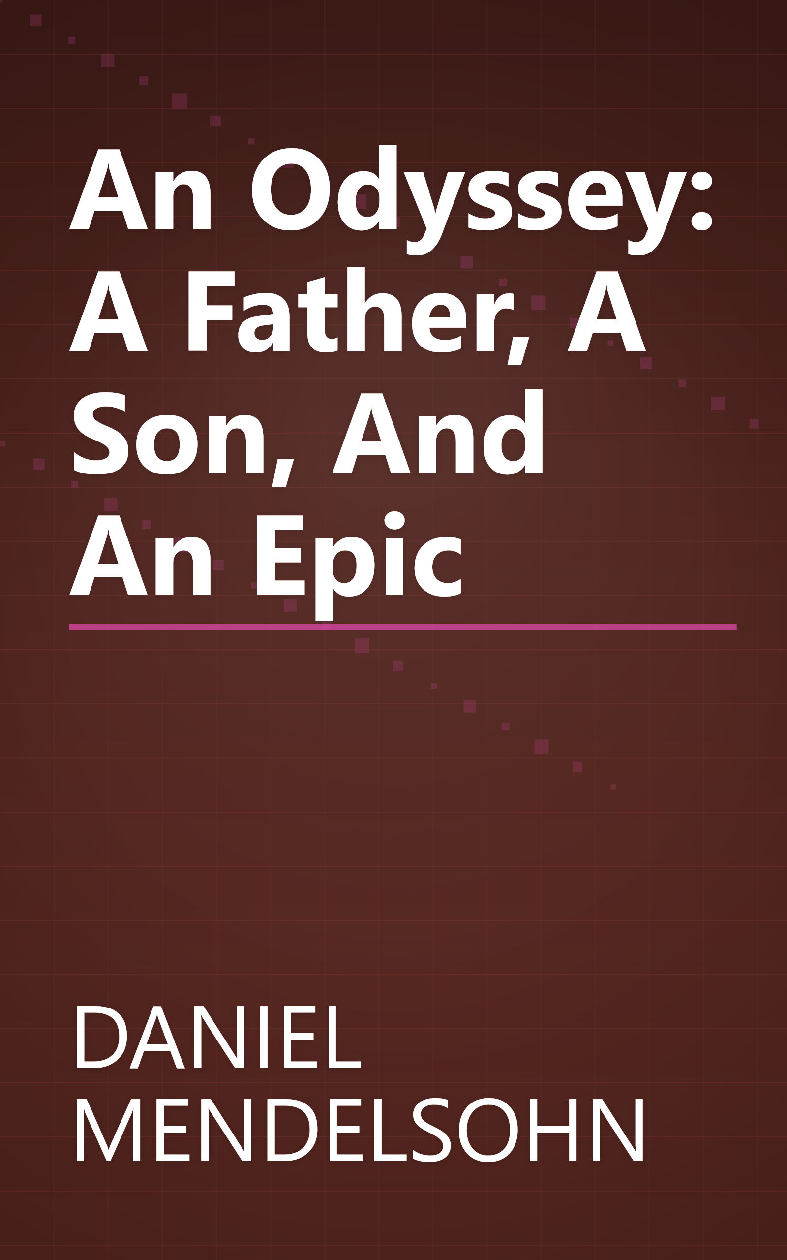 An Odyssey: A Father, A Son, And An Epic book cover