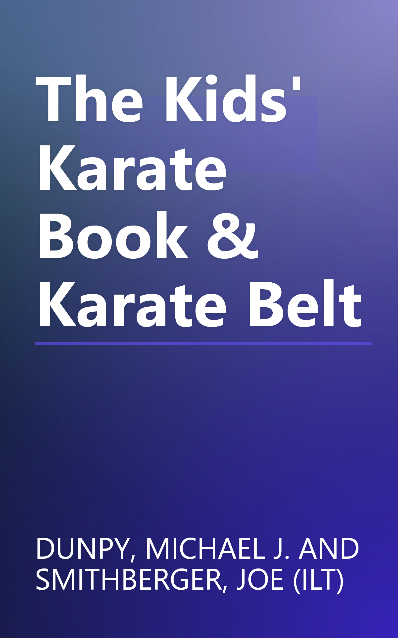 The Kids' Karate Book & Karate Belt book cover