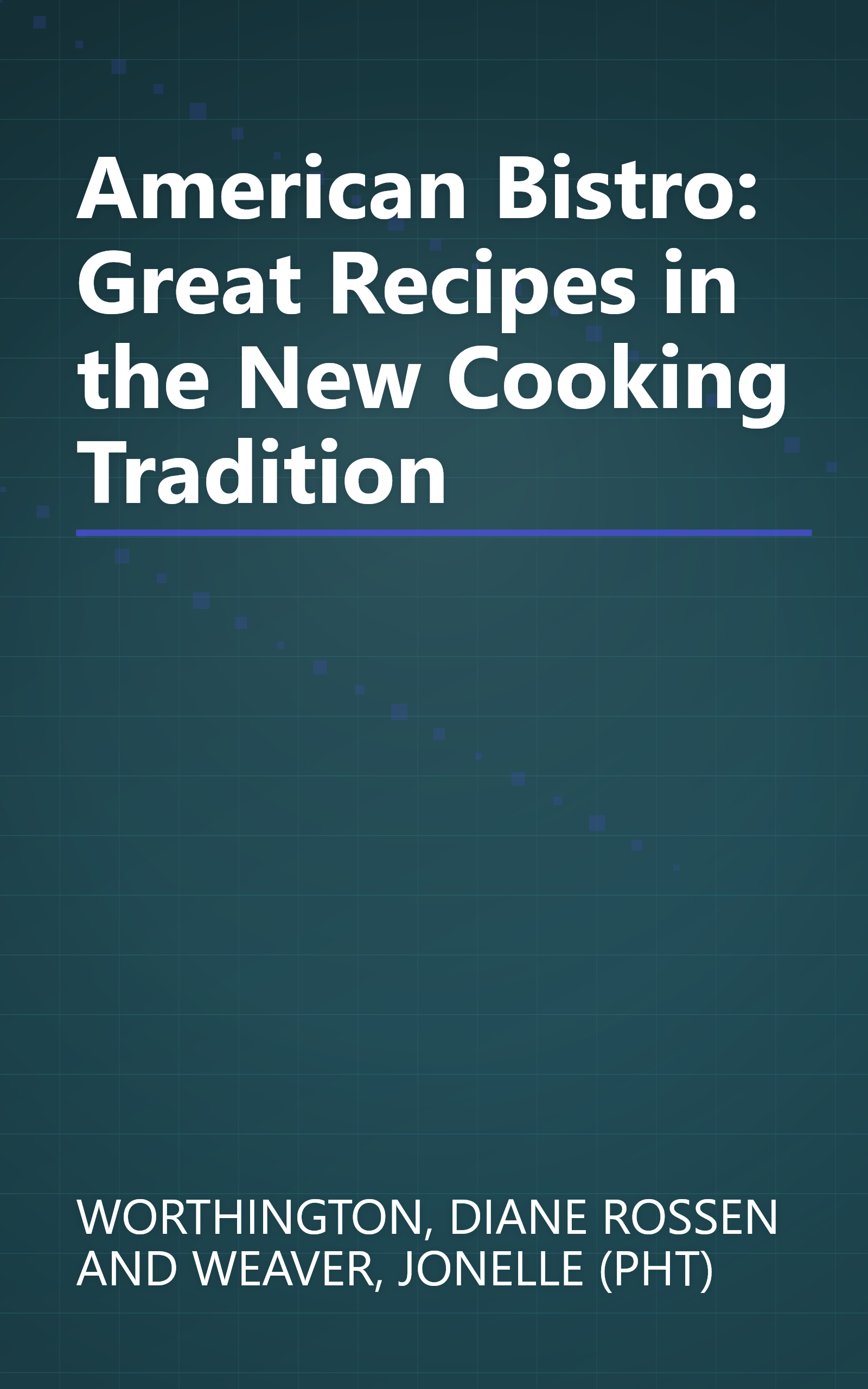 American Bistro: Great Recipes in the New Cooking Tradition book cover