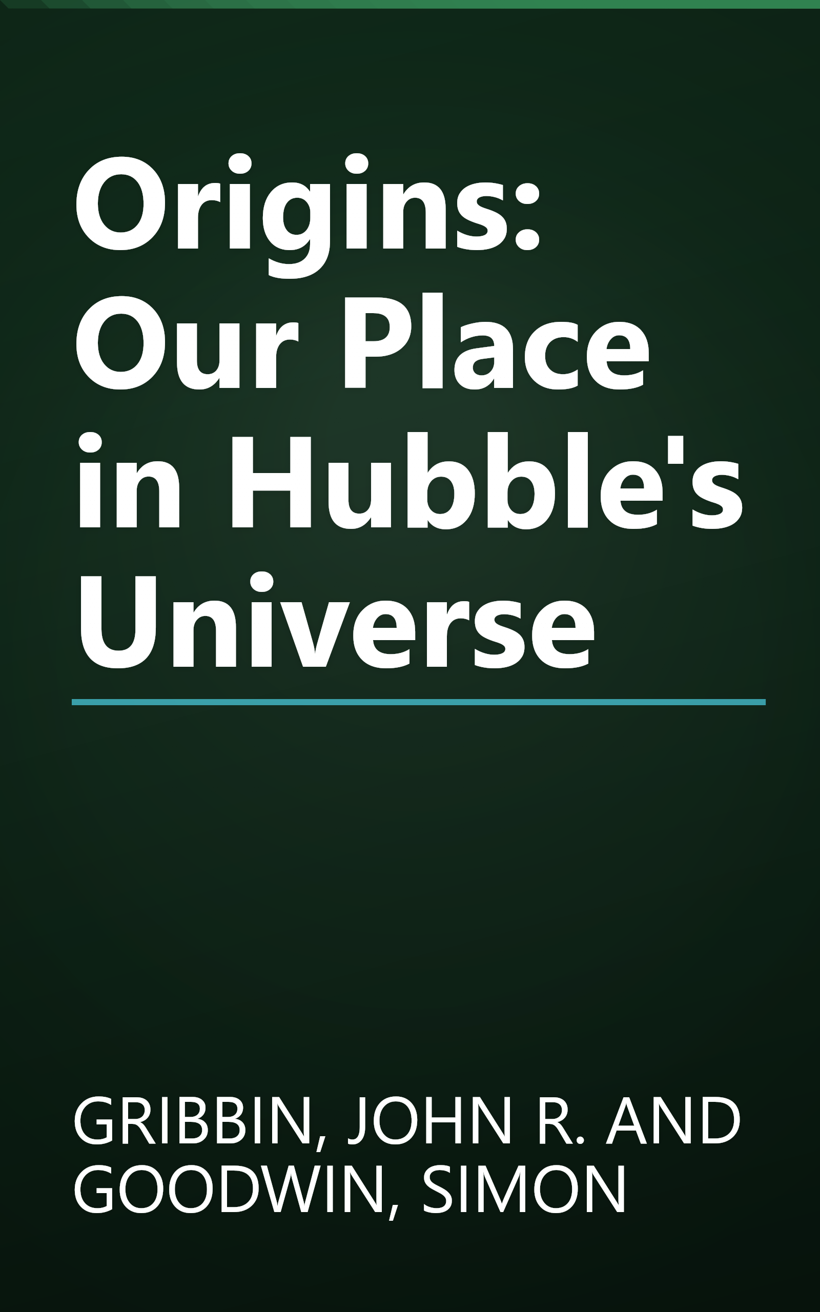 Origins: Our Place in Hubble's Universe book cover