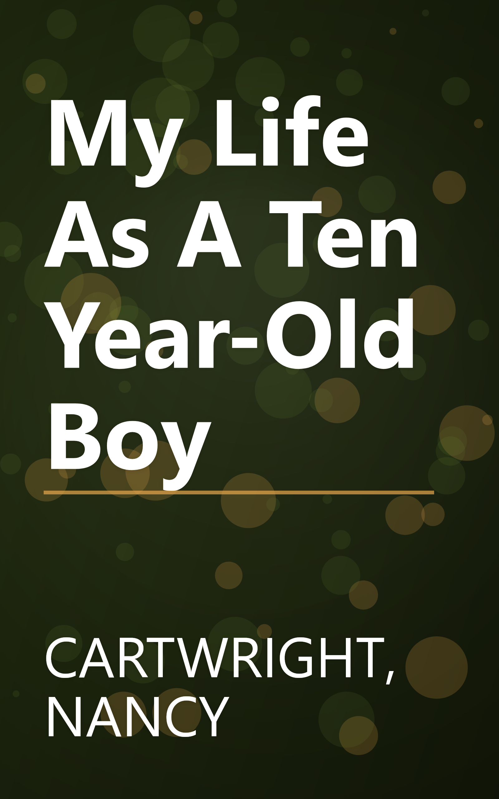 My Life As A Ten Year-Old Boy book cover