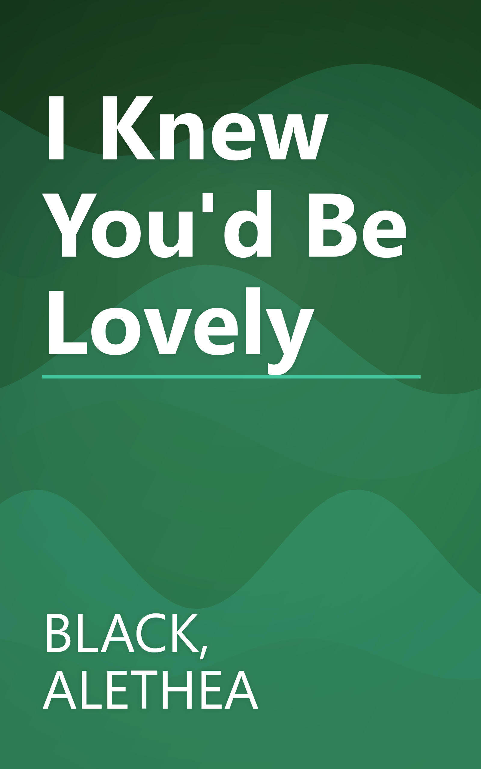 I Knew You'd Be Lovely book cover