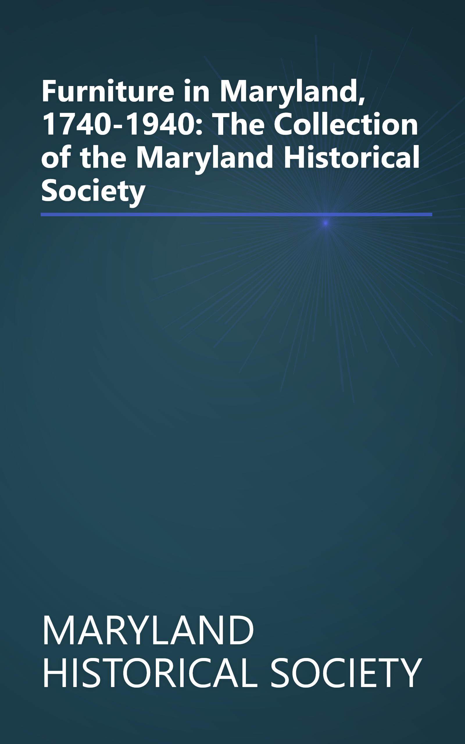 Furniture in Maryland, 1740-1940: The Collection of the Maryland Historical Society book cover