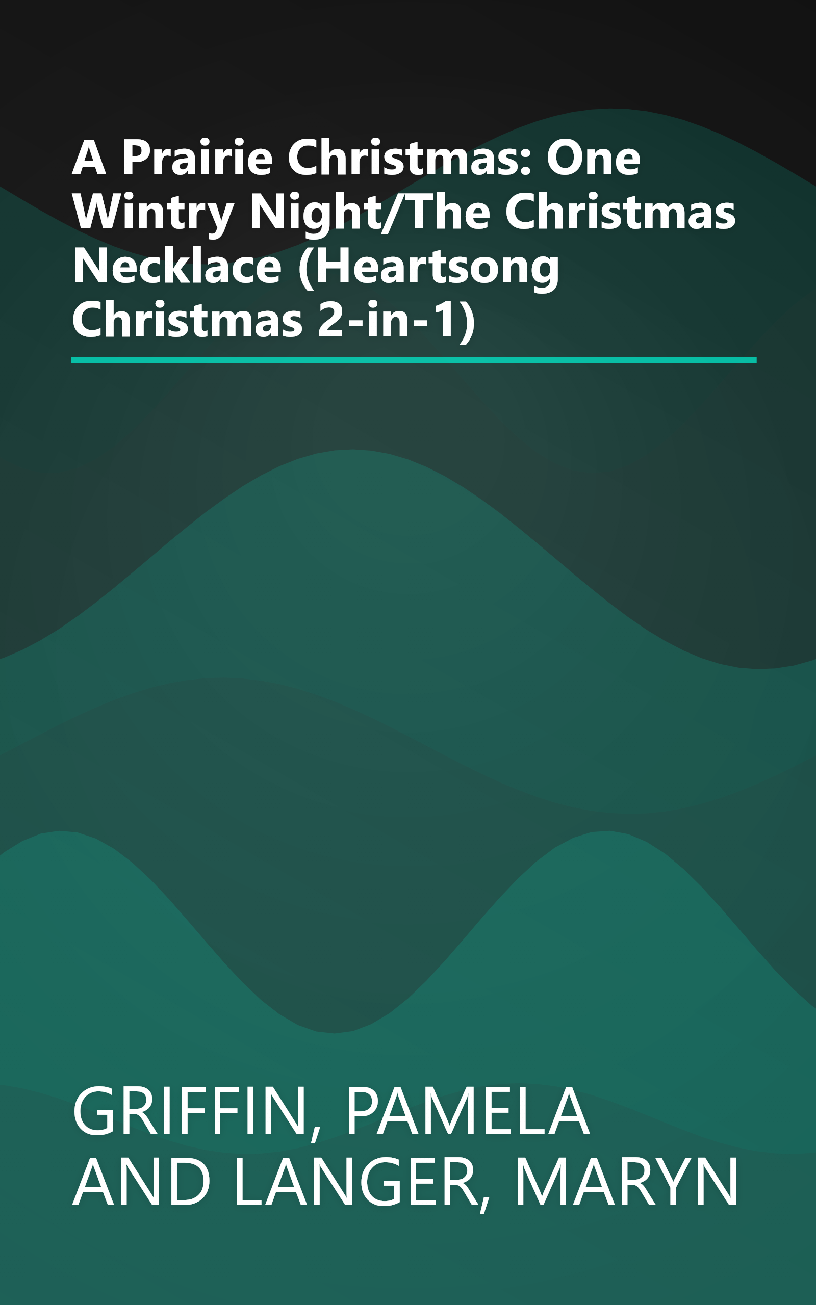 A Prairie Christmas: One Wintry Night/The Christmas Necklace (Heartsong Christmas 2-in-1) book cover