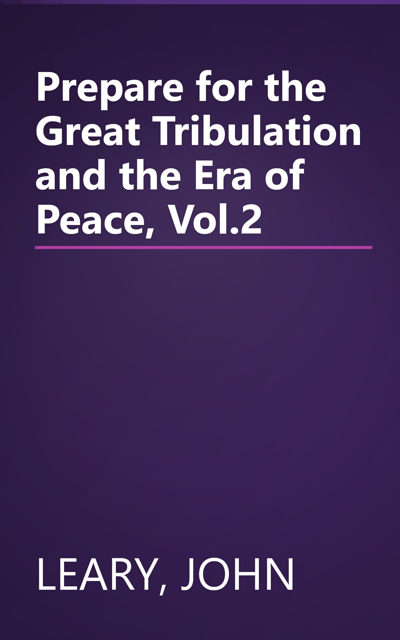 Prepare for the Great Tribulation and the Era of Peace, Vol.2 book cover