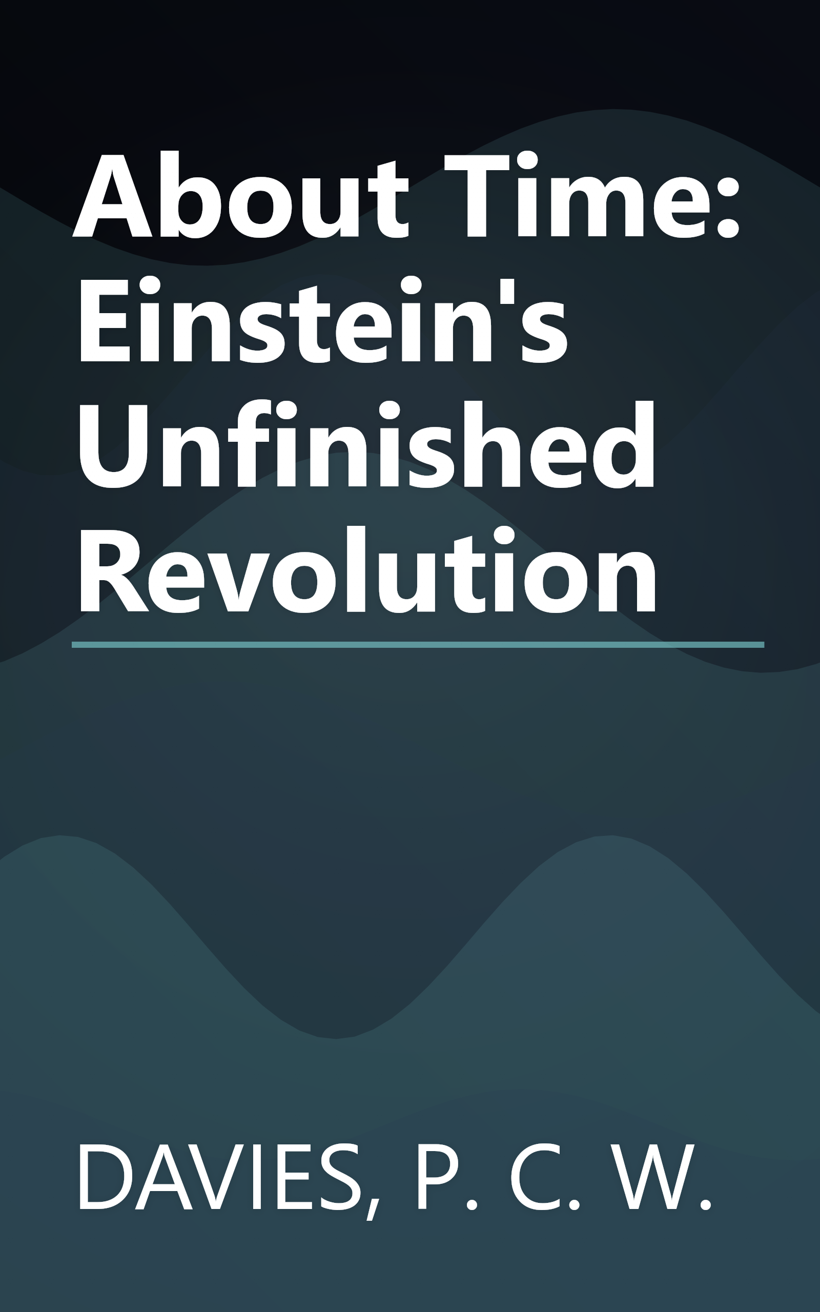 About Time: Einstein's Unfinished Revolution book cover