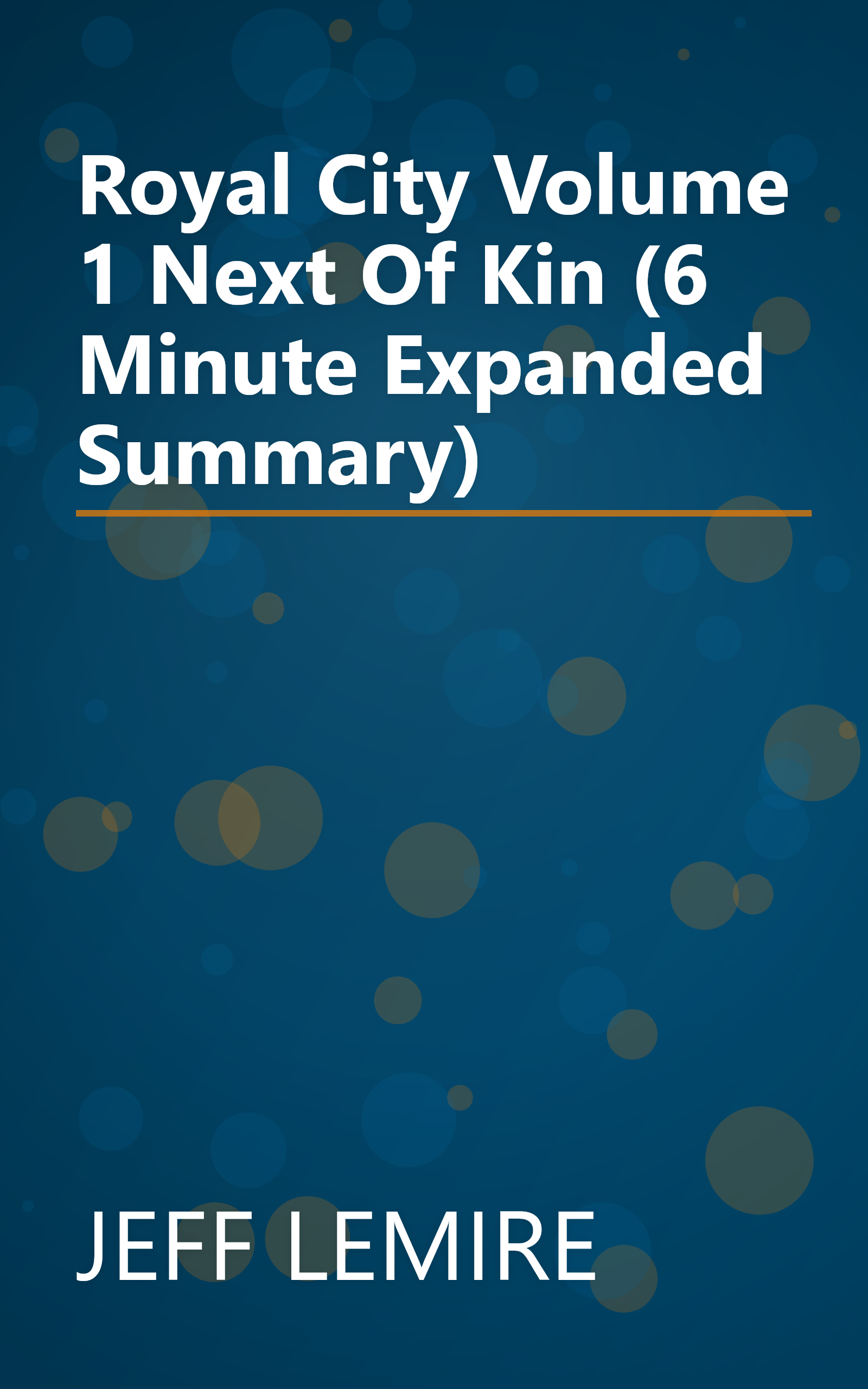 Royal City Volume 1  Next Of Kin (6 Minute   Expanded Summary) book cover