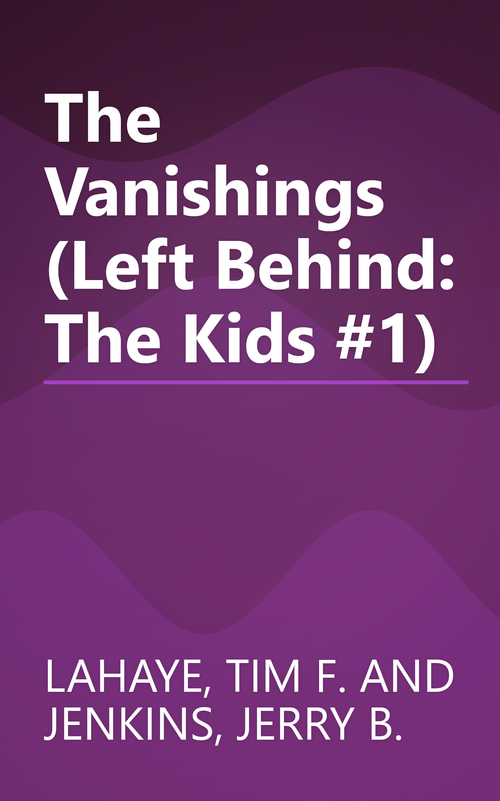 The Vanishings (Left Behind: The Kids #1) book cover